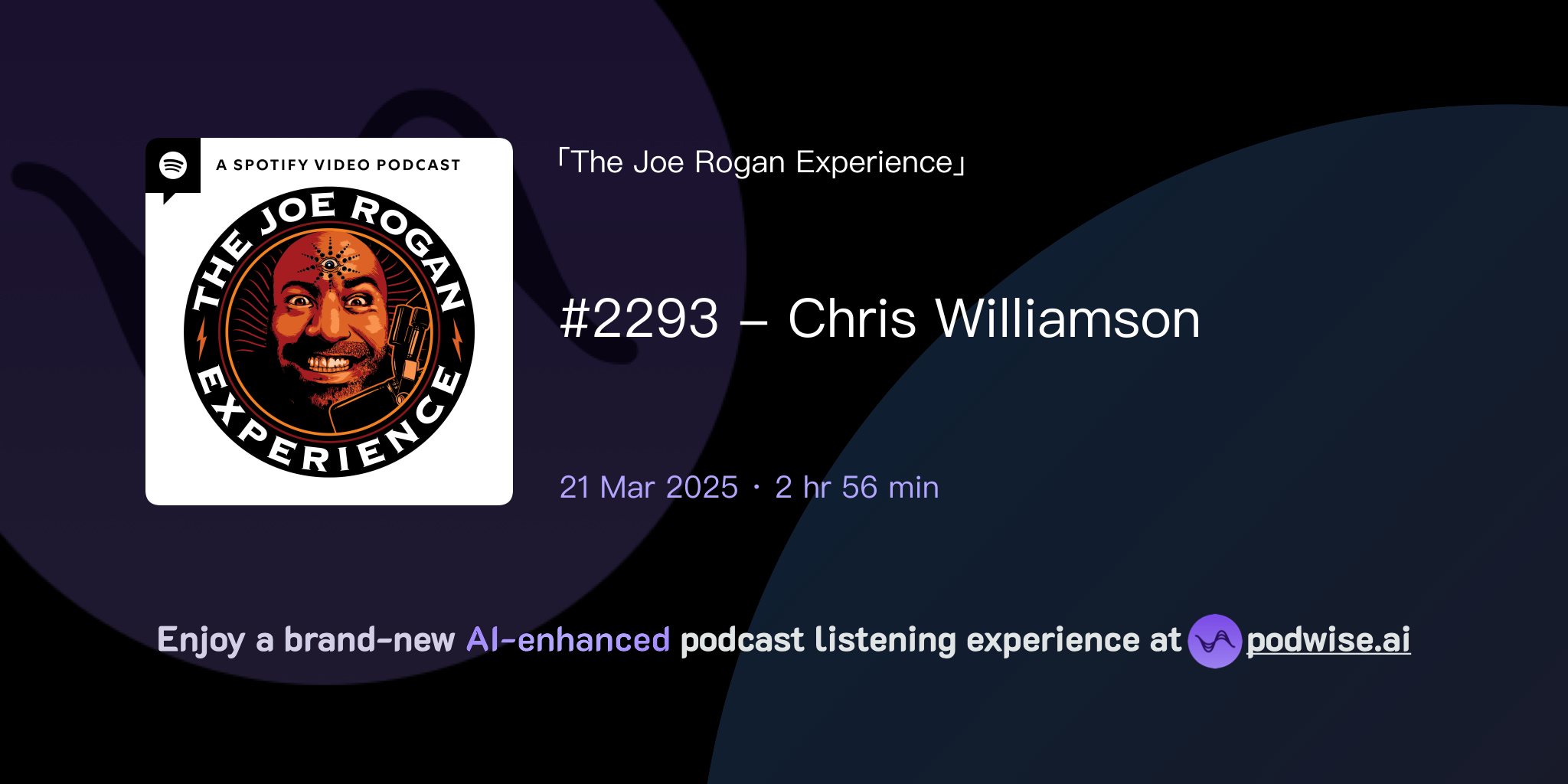 #2293 - Chris Williamson | The Joe Rogan Experience | Podwise