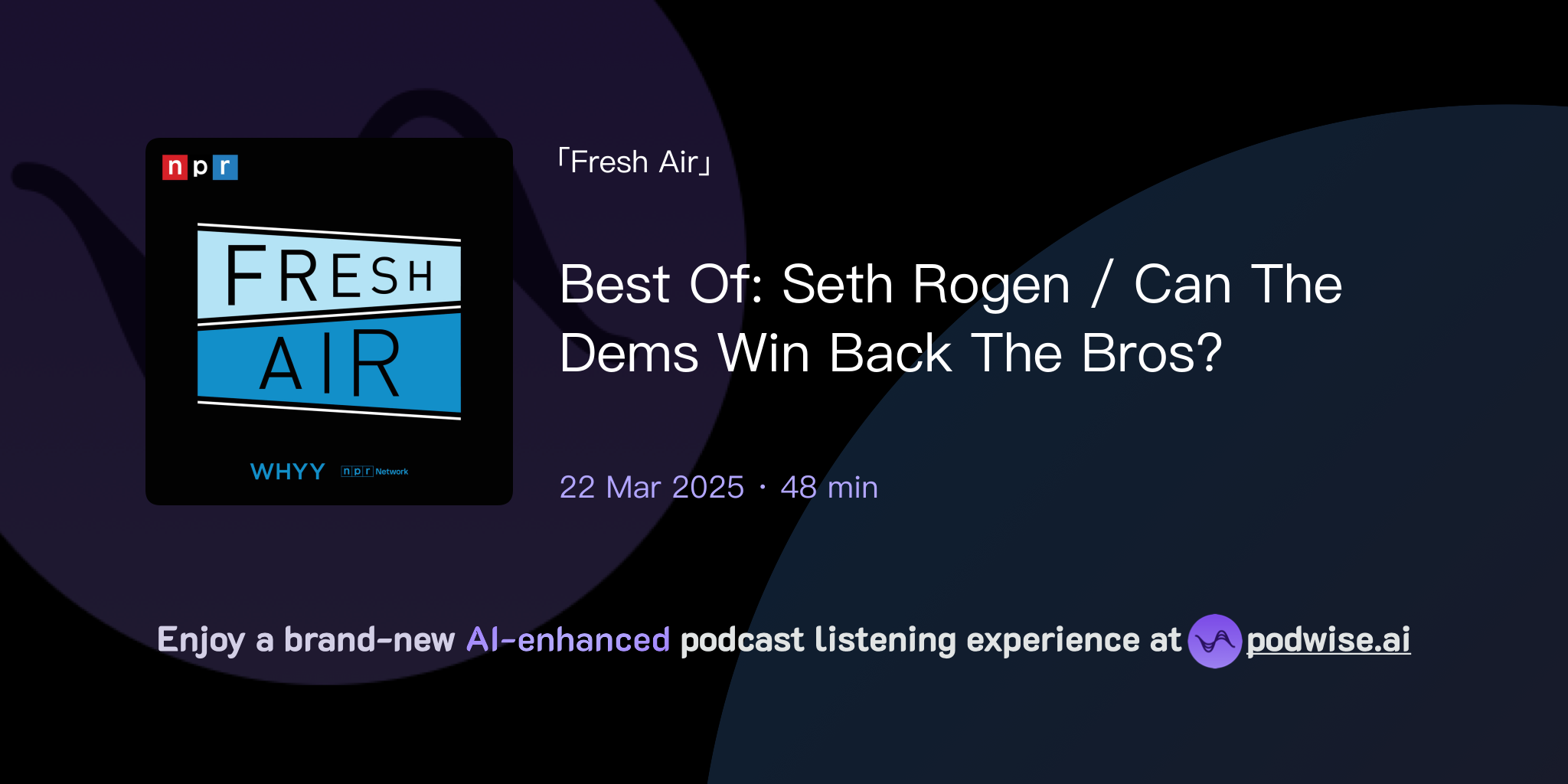 Best Of: Seth Rogen / Can The Dems Win Back The Bros? | Fresh Air | Podwise