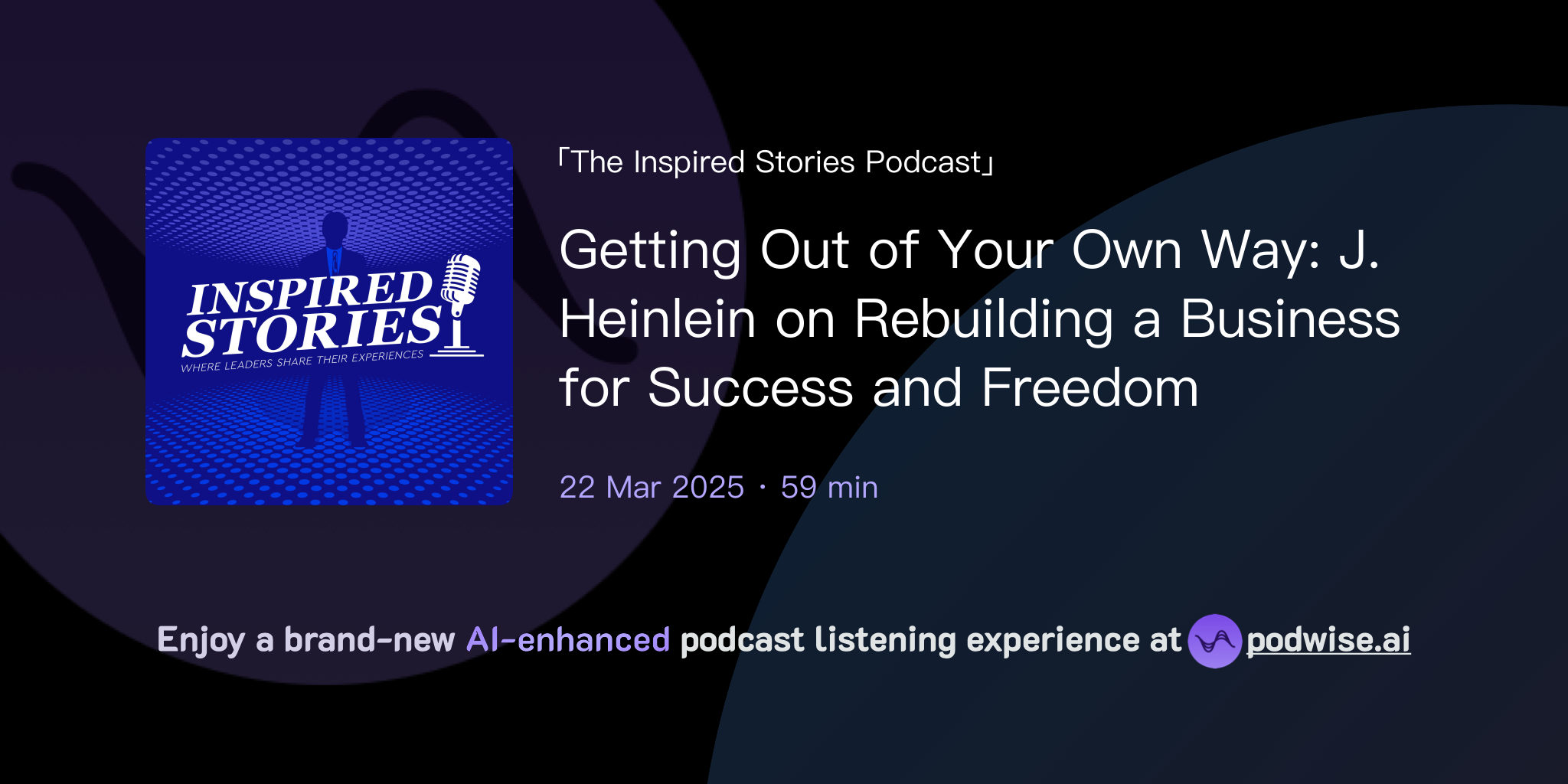 Getting Out of Your Own Way: J. Heinlein on Rebuilding a Business for ...