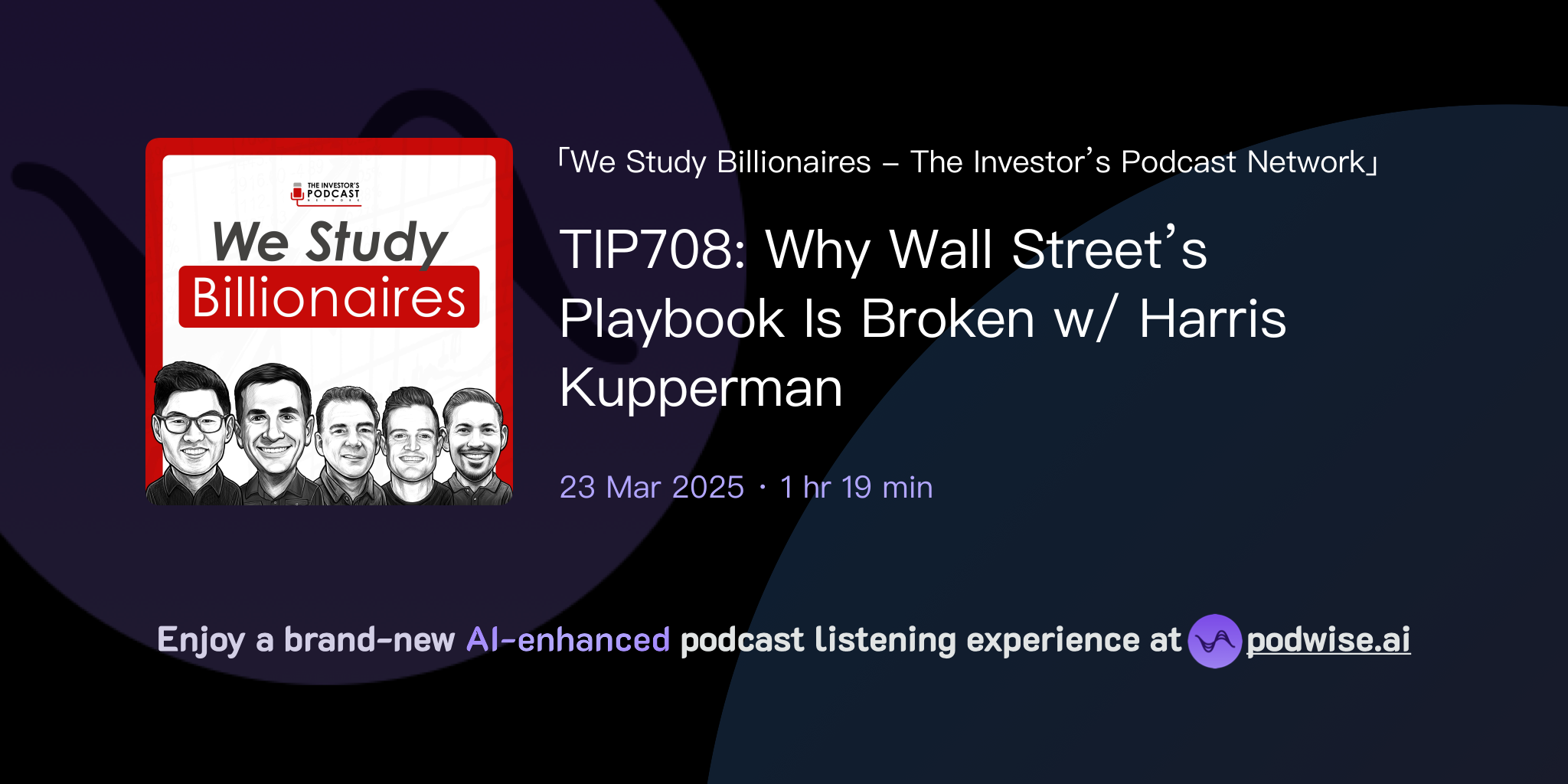 TIP708: Why Wall Street’s Playbook Is Broken w/ Harris Kupperman | We ...