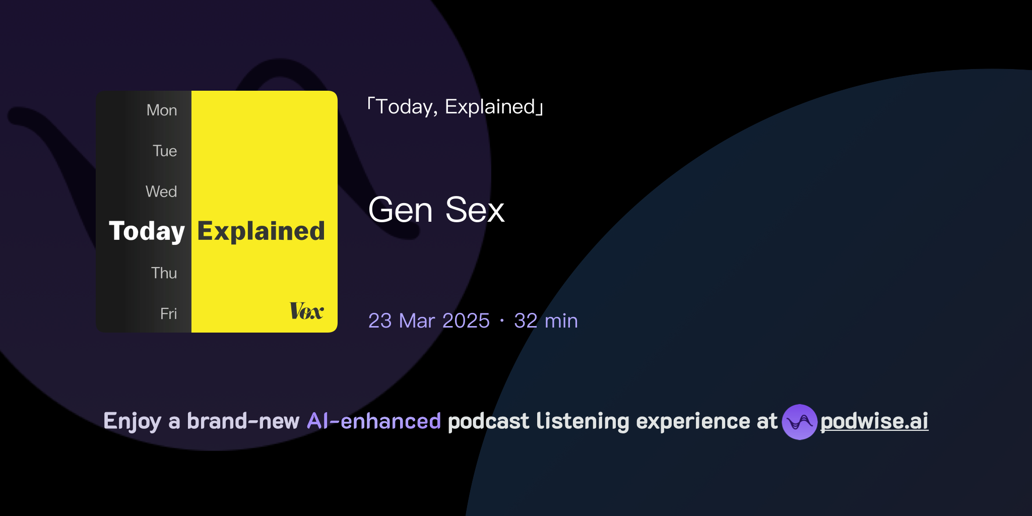 Gen Sex | Today, Explained | Podwise