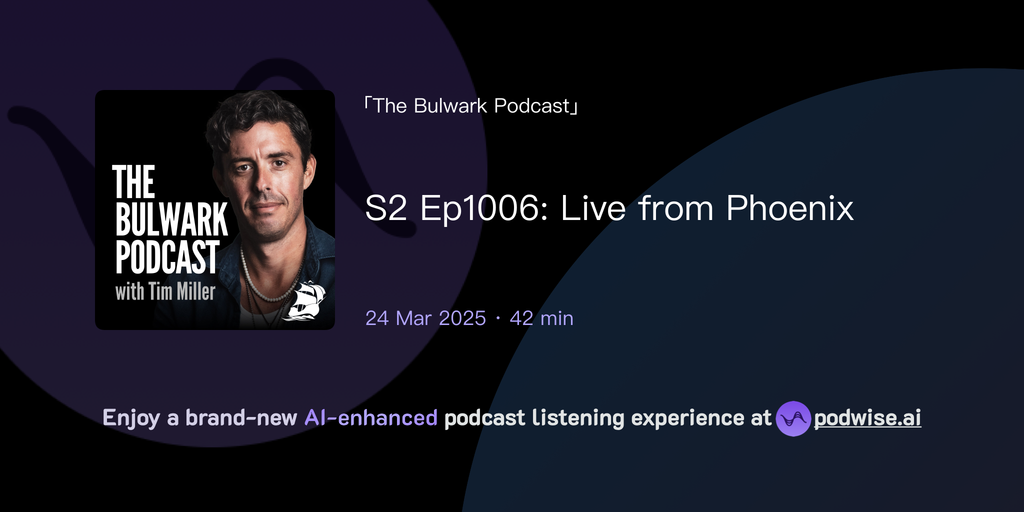 S2 Ep1006: Live from Phoenix | The Bulwark Podcast | Podwise