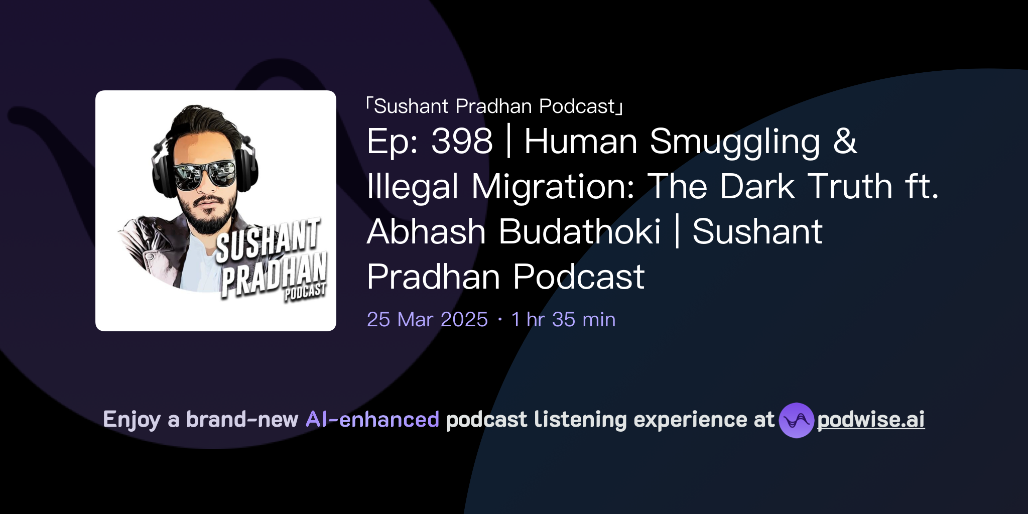 Ep: 398 | Human Smuggling & Illegal Migration: The Dark Truth ft. Abhash Budathoki | Sushant ...