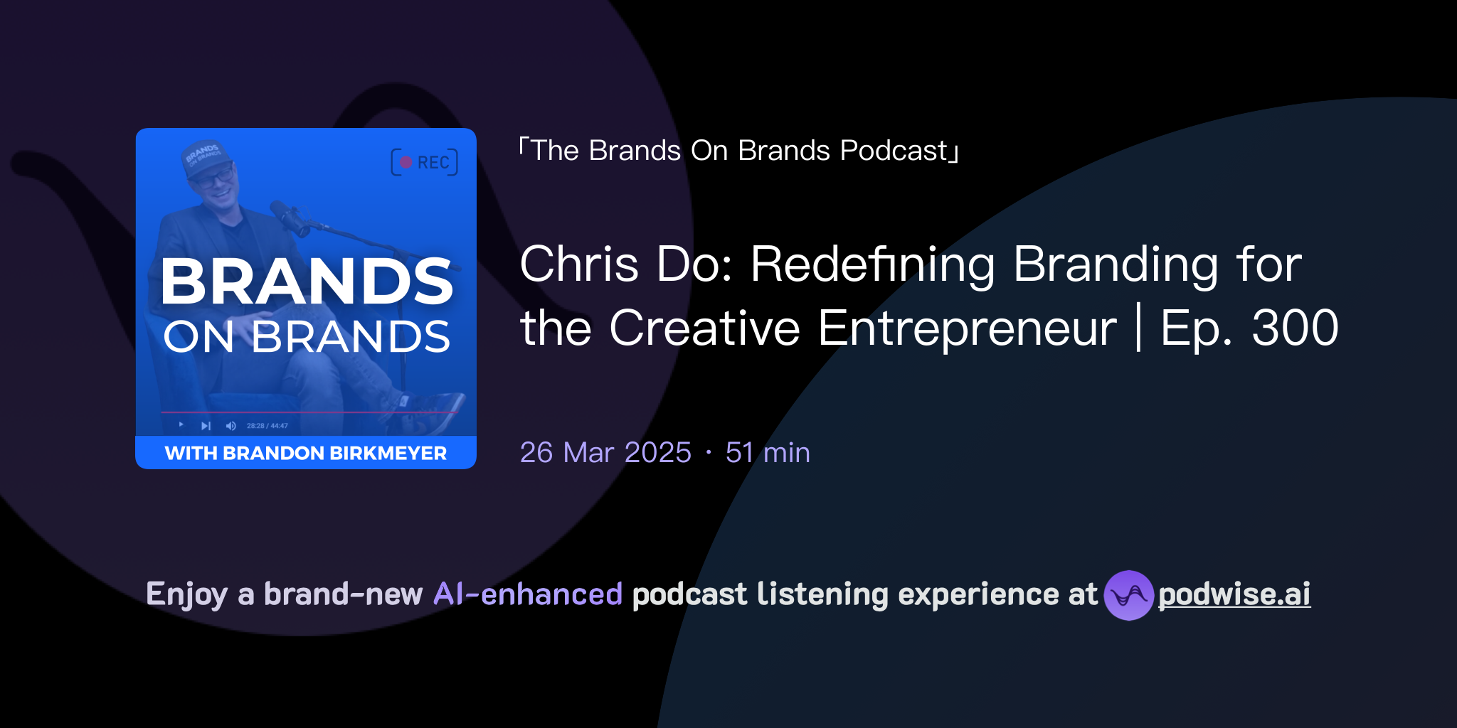 Chris Do: Redefining Branding for the Creative Entrepreneur | Ep. 300 ...