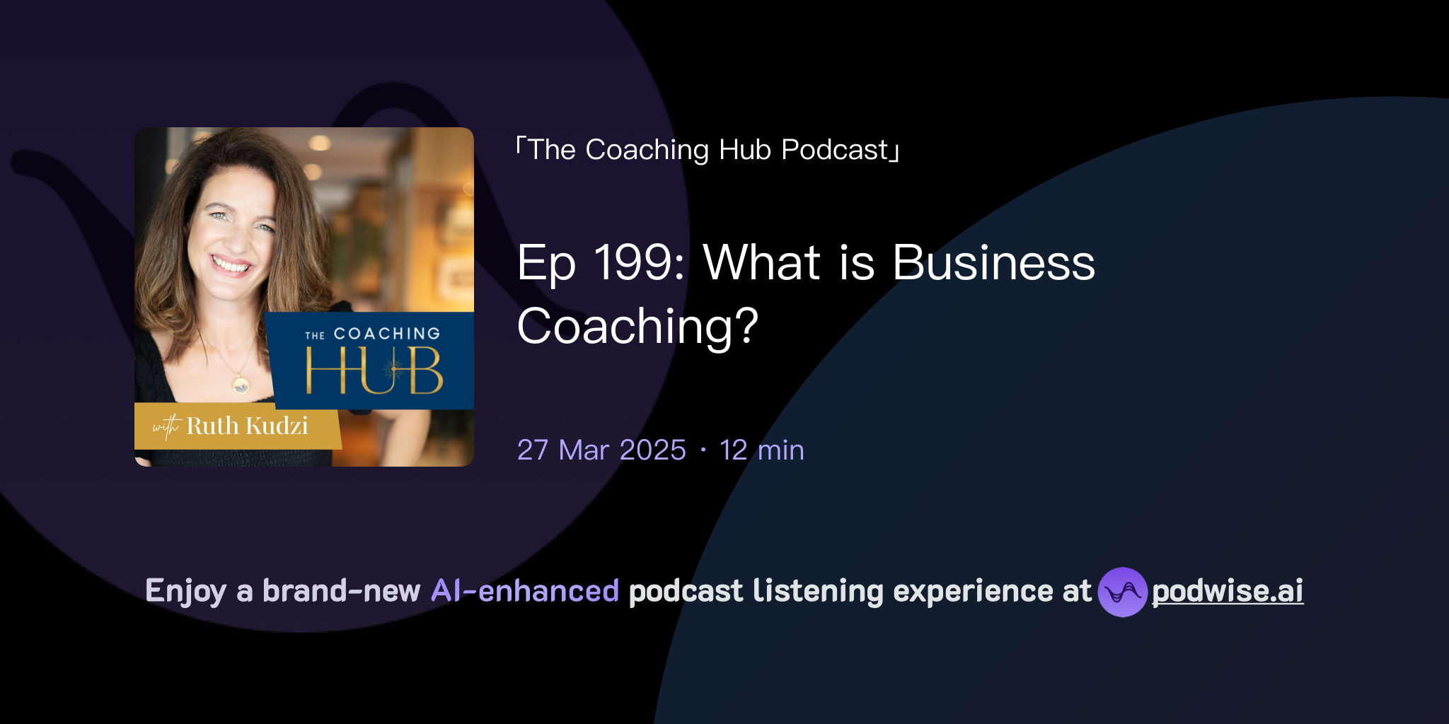 Ep 199: What is Business Coaching? | The Coaching Hub Podcast | Podwise