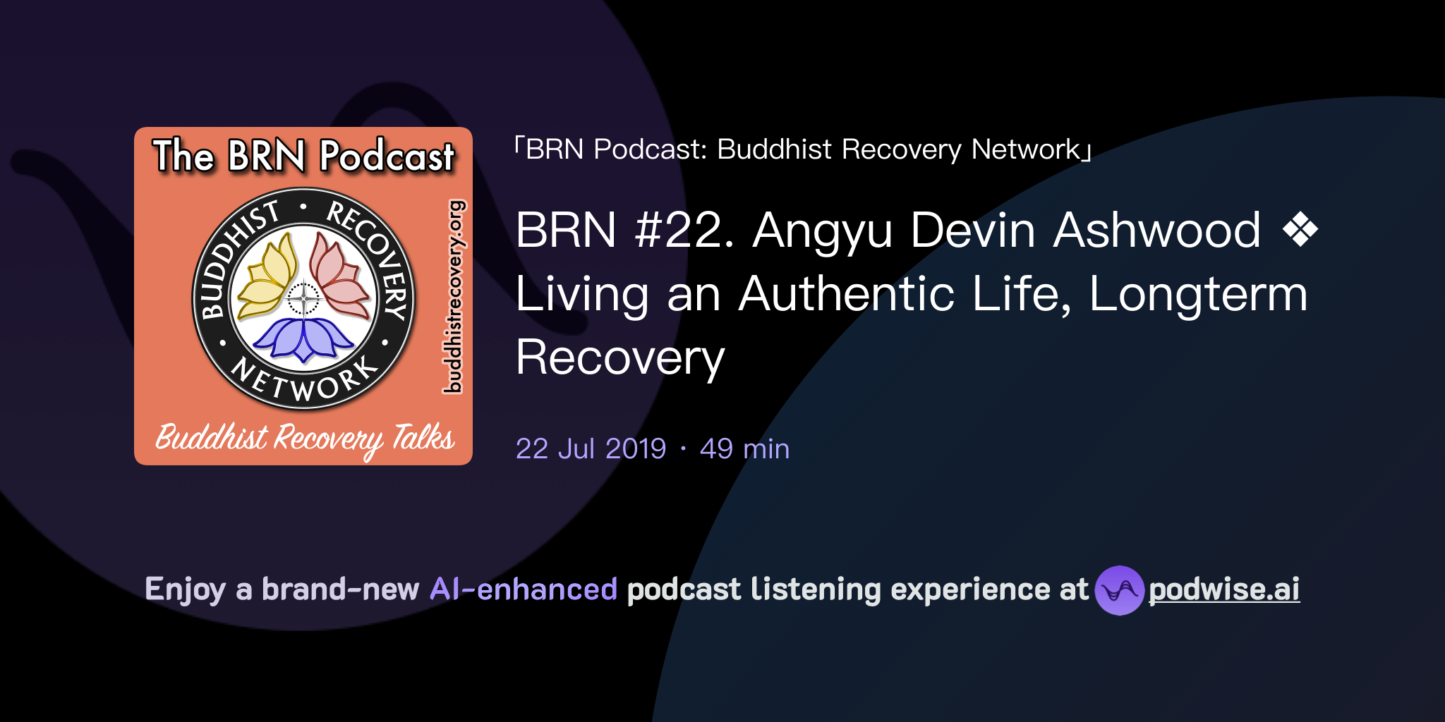 BRN #22. Angyu Devin Ashwood Living an Authentic Life, Longterm Recovery | BRN Podcast: Buddhist ...