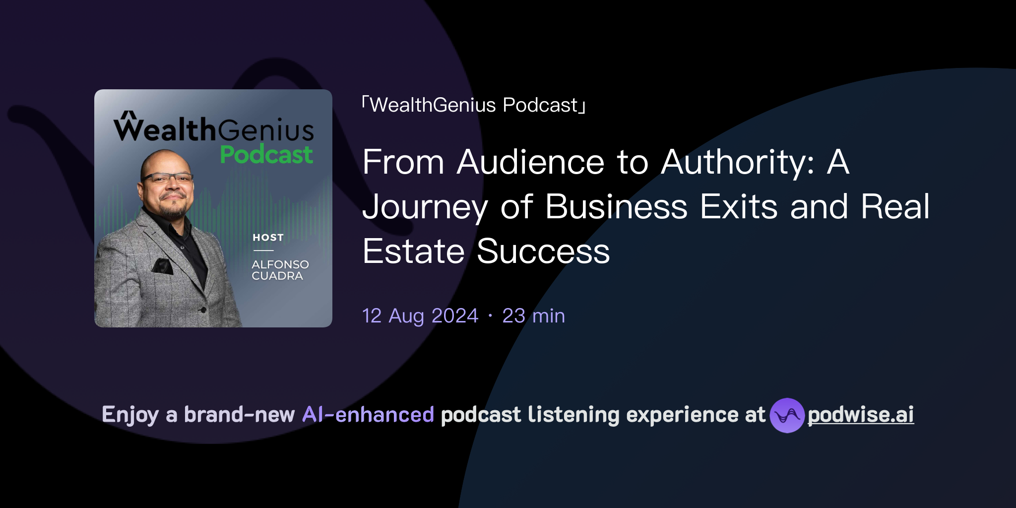 From Audience to Authority: A Journey of Business Exits and Real Estate Success | WealthGenius ...