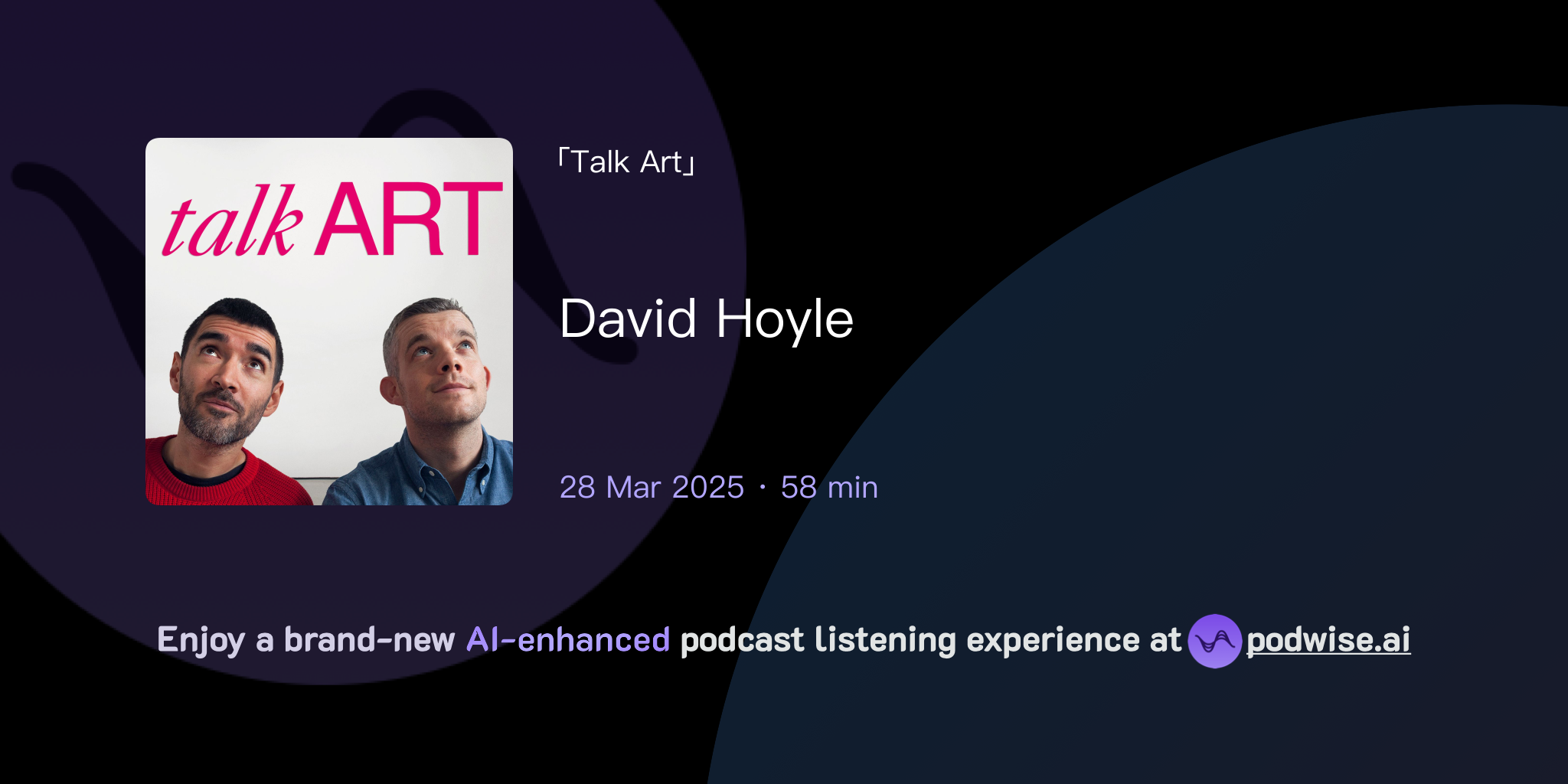David Hoyle | Talk Art | Podwise