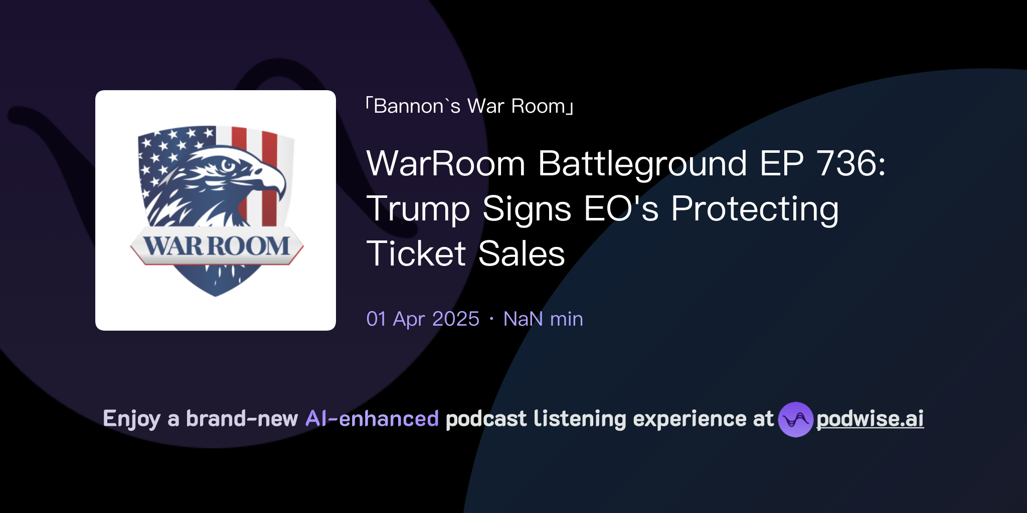WarRoom Battleground EP 736: Trump Signs EO's Protecting Ticket Sales | Bannon`s War Room | Podwise