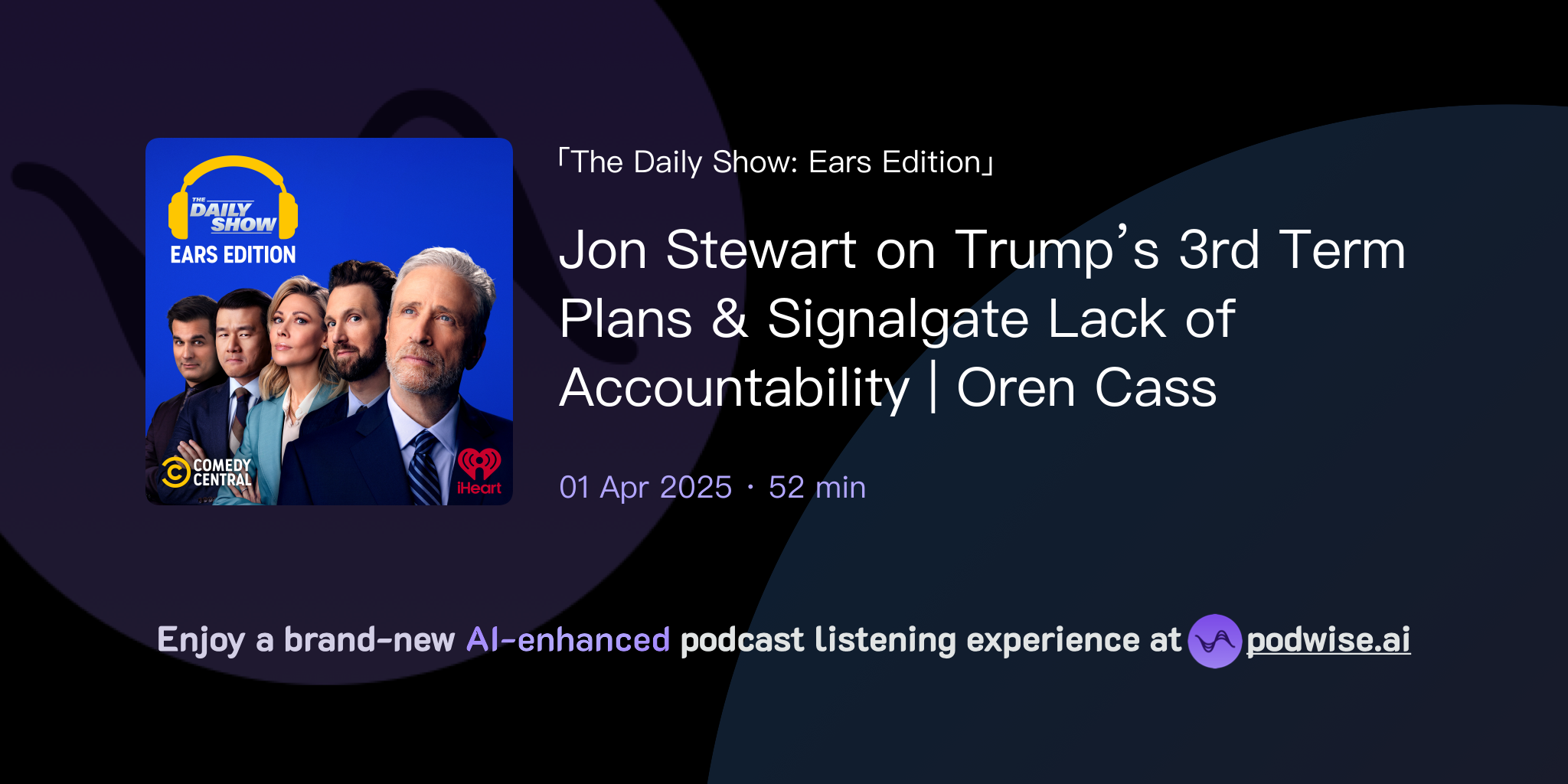 Jon Stewart on Trump’s 3rd Term Plans & Signalgate Lack of Accountability | Oren Cass | The ...