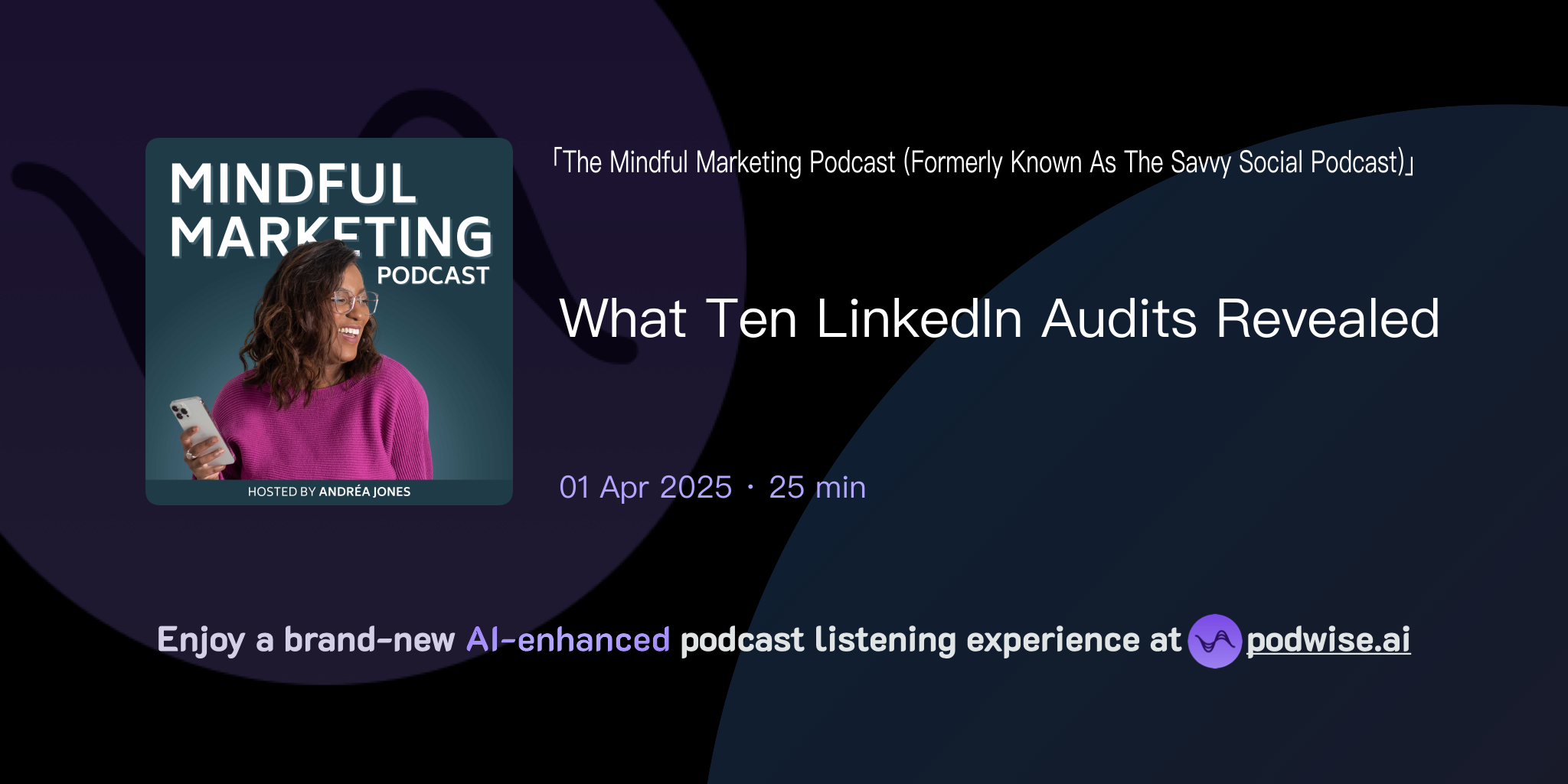 What Ten LinkedIn Audits Revealed | The Mindful Marketing Podcast (Formerly Known As The Savvy ...