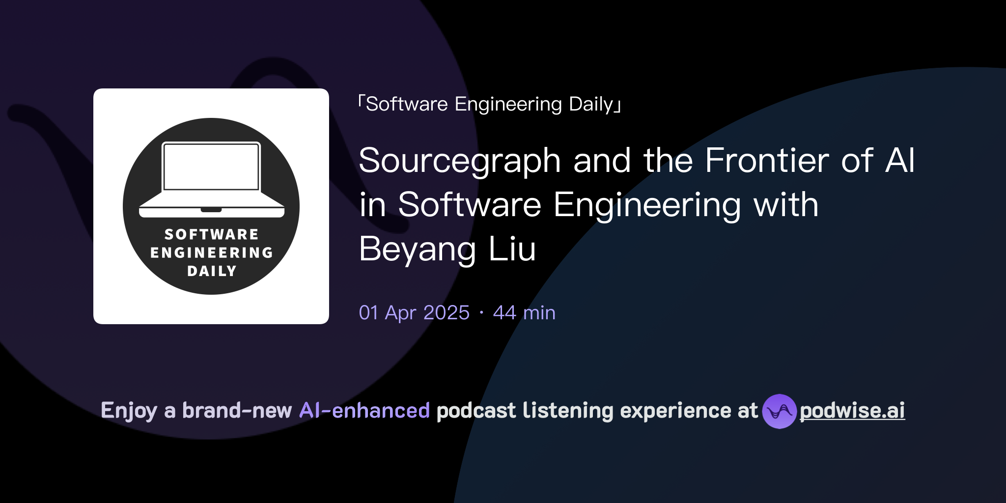 Sourcegraph and the Frontier of AI in Software Engineering with Beyang Liu | Software ...