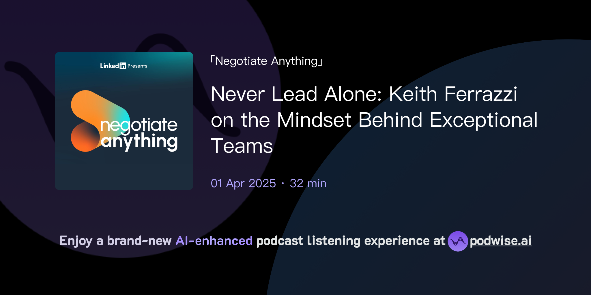 Never Lead Alone: Keith Ferrazzi on the Mindset Behind Exceptional ...