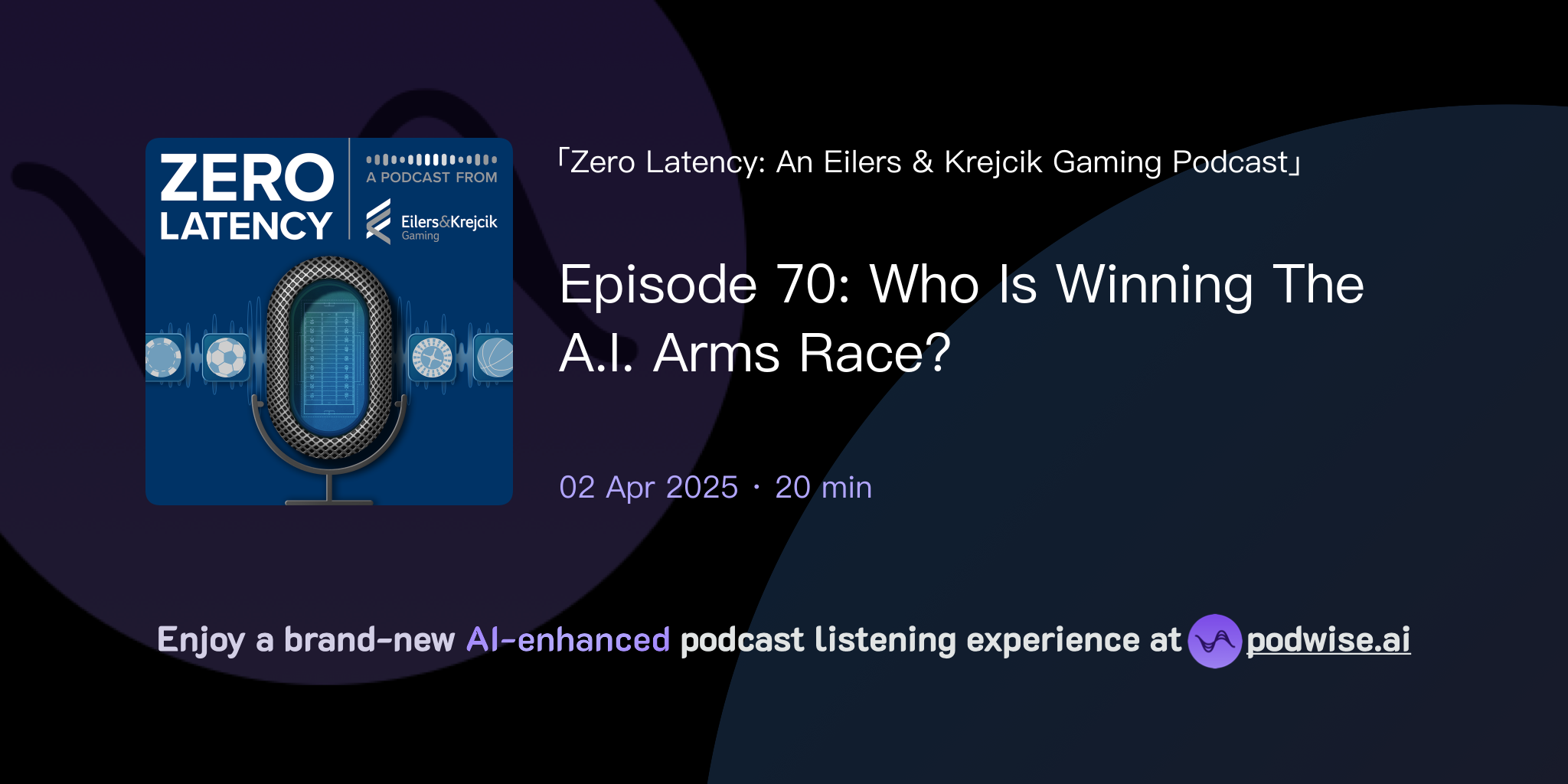 Episode 70: Who Is Winning The A.I. Arms Race? | Zero Latency: An Eilers & Krejcik Gaming ...