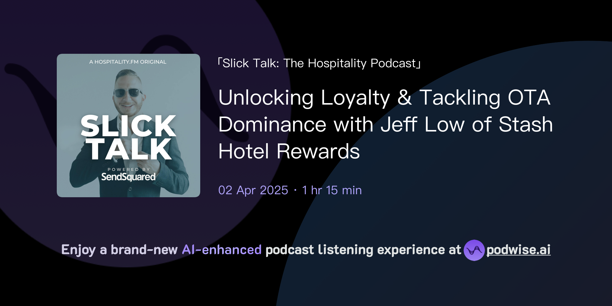 Unlocking Loyalty & Tackling OTA Dominance with Jeff Low of Stash Hotel Rewards | Slick Talk ...
