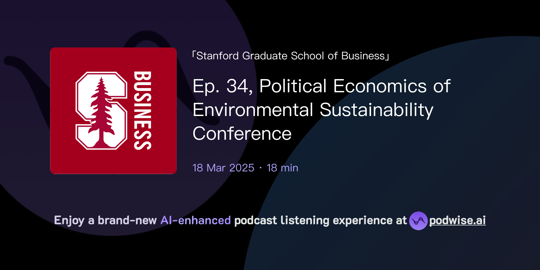 Ep. 34, Political Economics of Environmental Sustainability Conference | Stanford Graduate ...