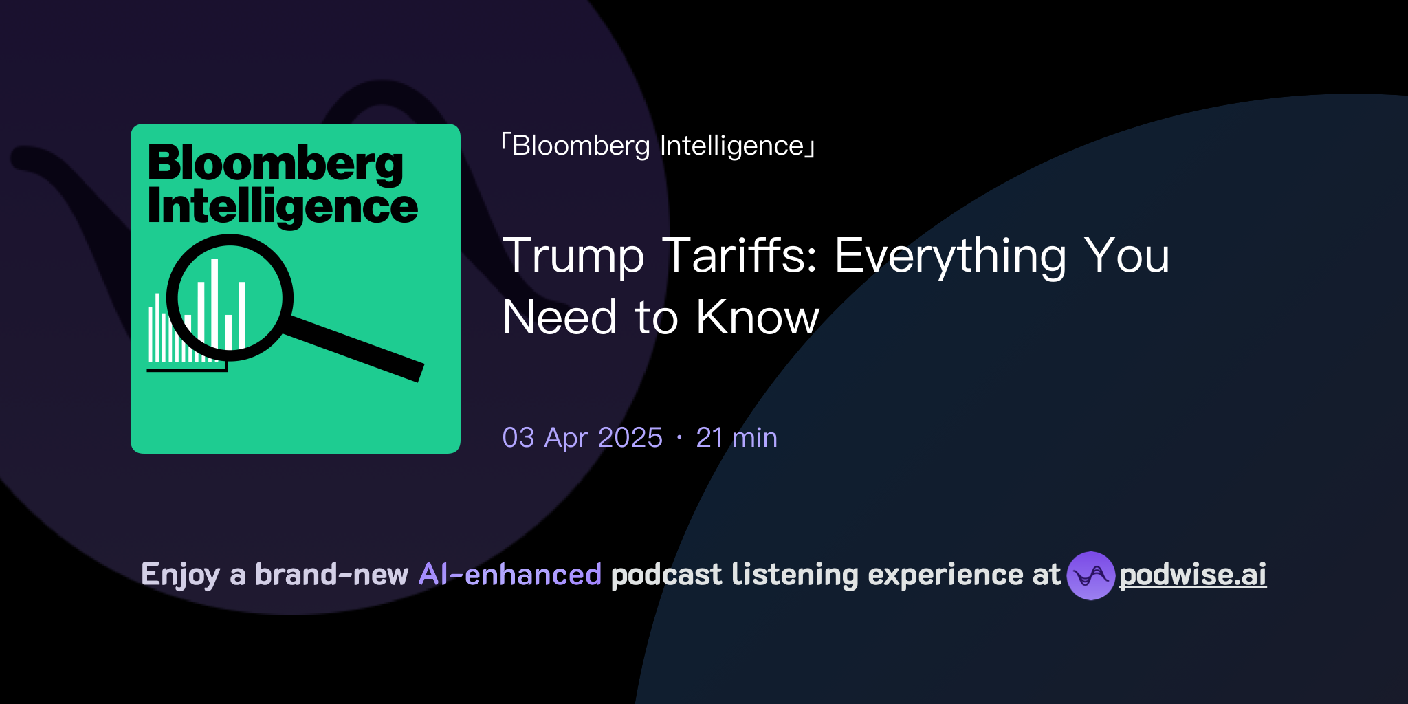 Trump Tariffs: Everything You Need to Know | Bloomberg Intelligence | Podwise