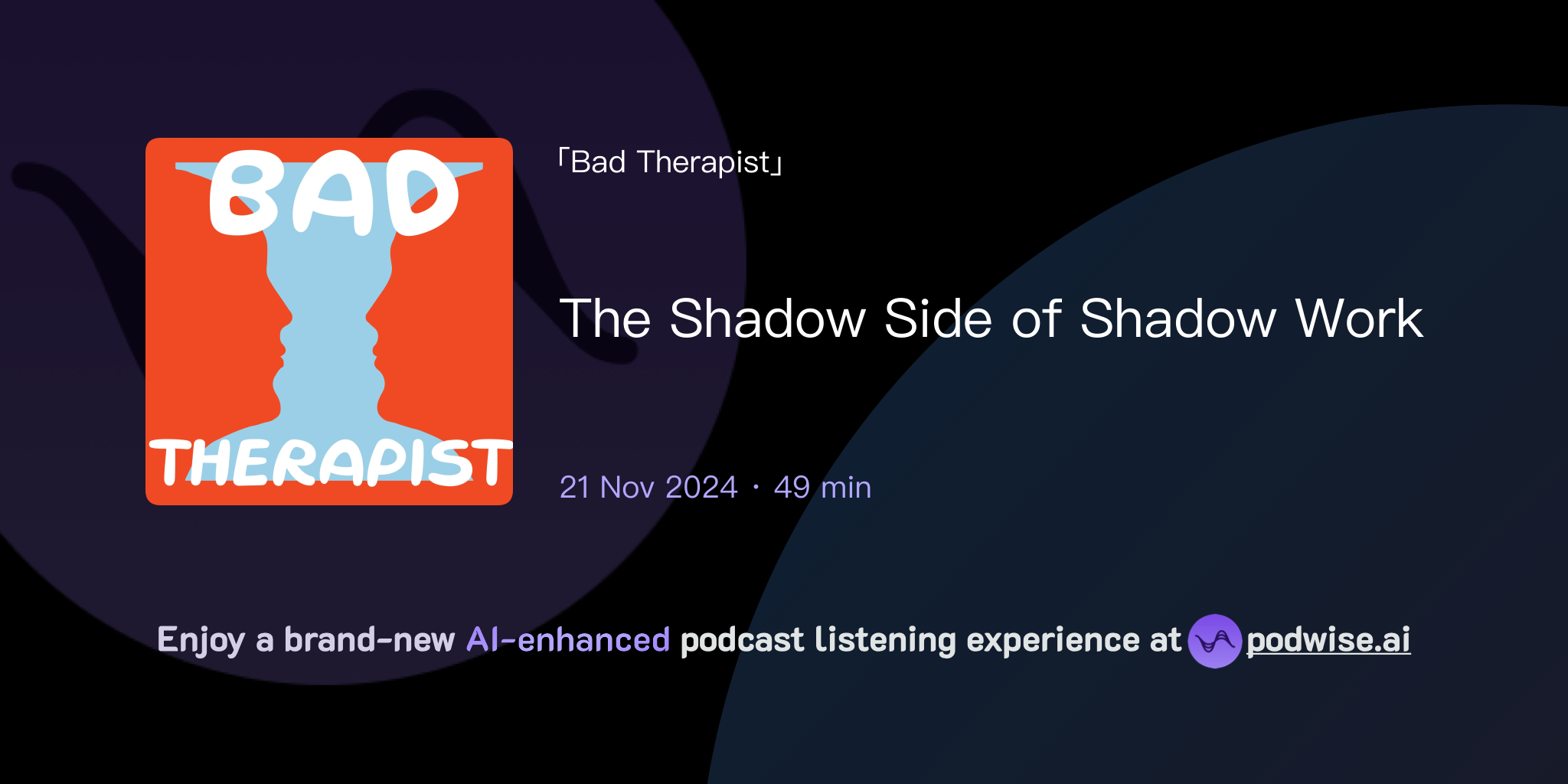 The Shadow Side of Shadow Work | Bad Therapist | Podwise
