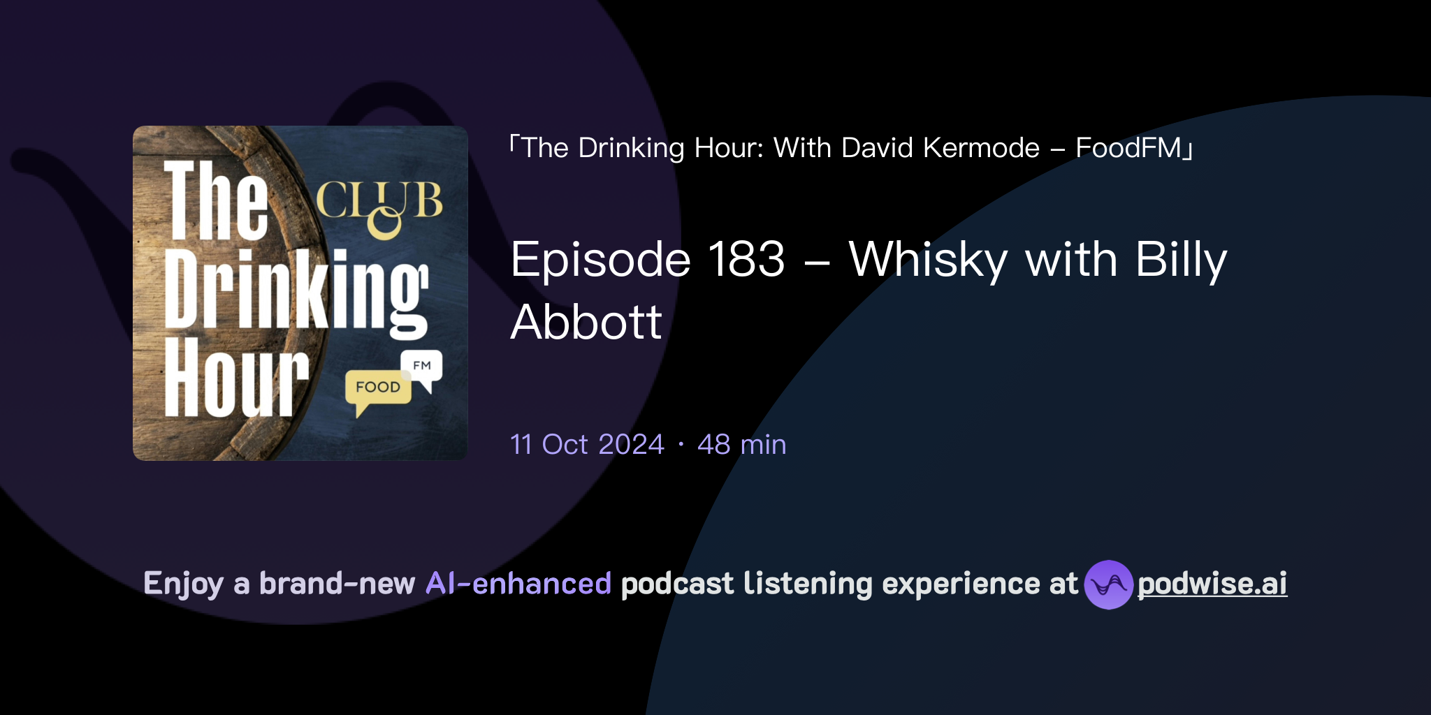 Episode 183 - Whisky with Billy Abbott | The Drinking Hour: With David Kermode - FoodFM | Podwise