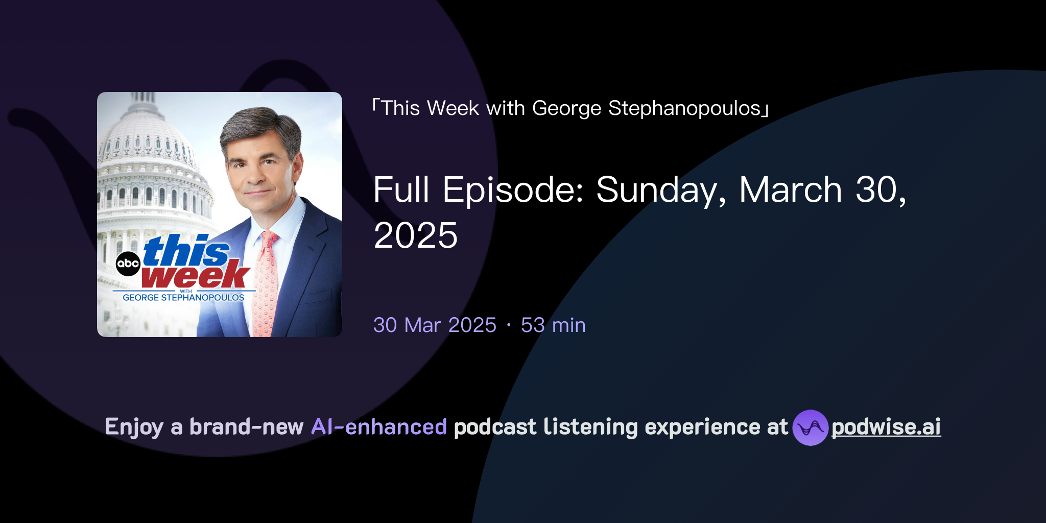Full Episode: Sunday, March 30, 2025 | This Week with George Stephanopoulos | Podwise