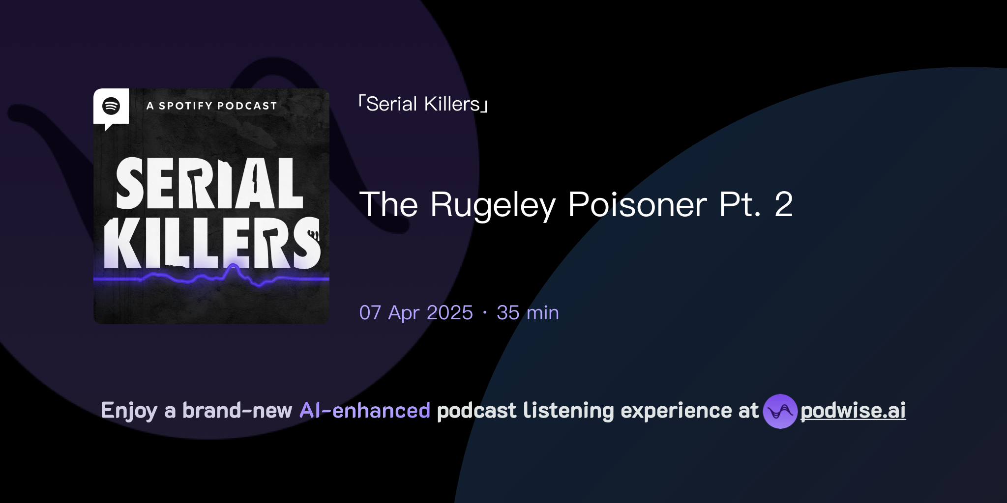 The Rugeley Poisoner Pt. 2 | Serial Killers | Podwise
