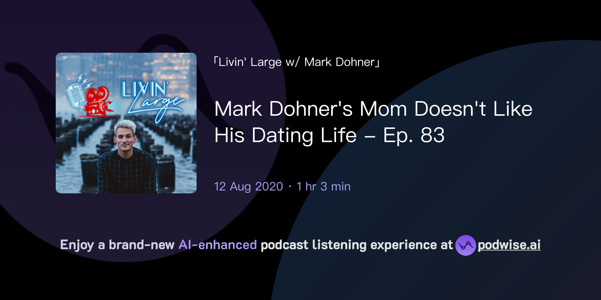 Mark Dohner's Mom Doesn't Like His Dating Life - Ep. 83 | Livin' Large w/ Mark Dohner | Podwise
