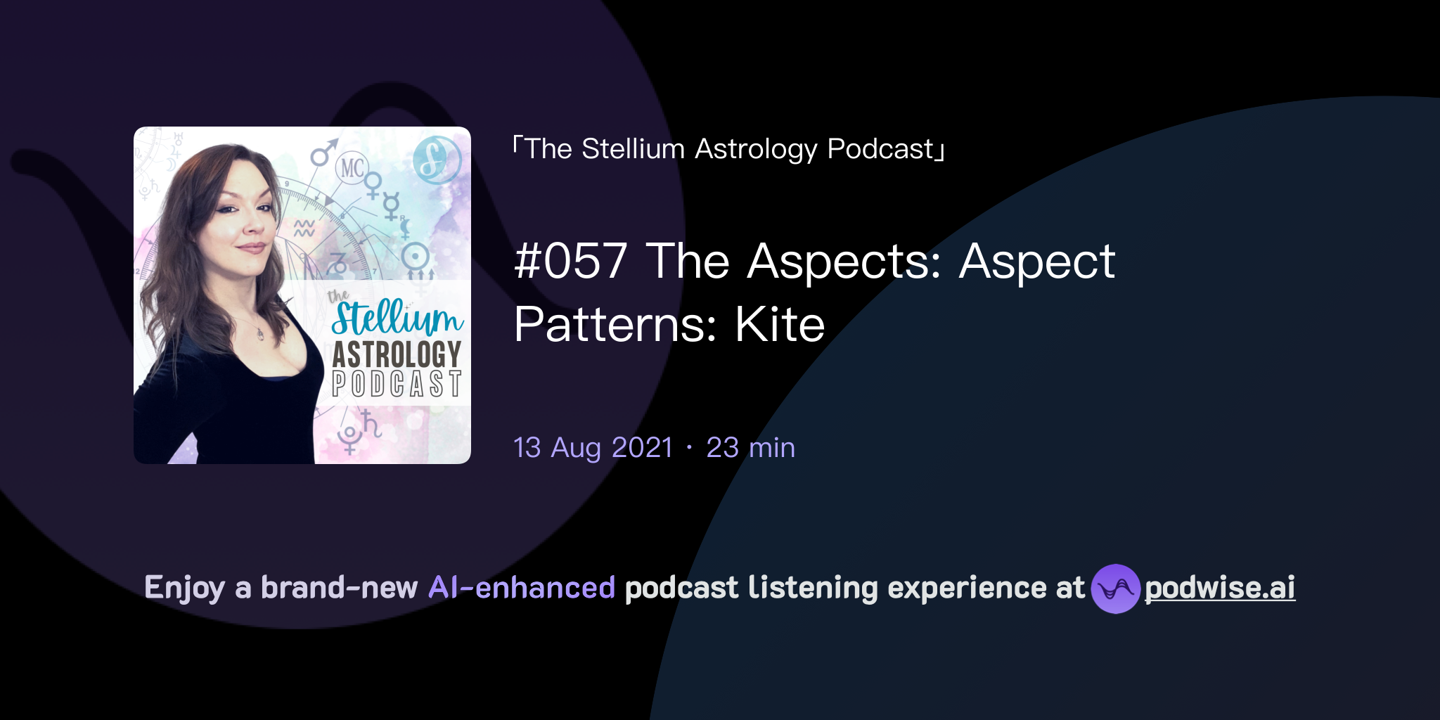 #057 The Aspects: Aspect Patterns: Kite | The Stellium Astrology Podcast | Podwise
