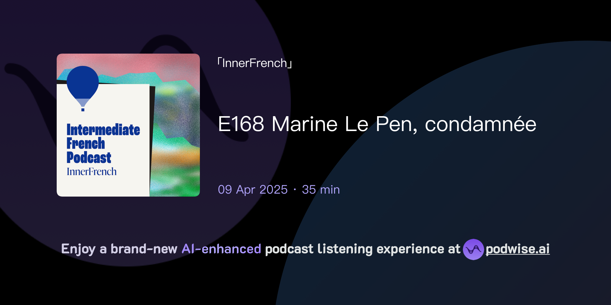 E168 Marine Le Pen, condamnée | InnerFrench | Podwise