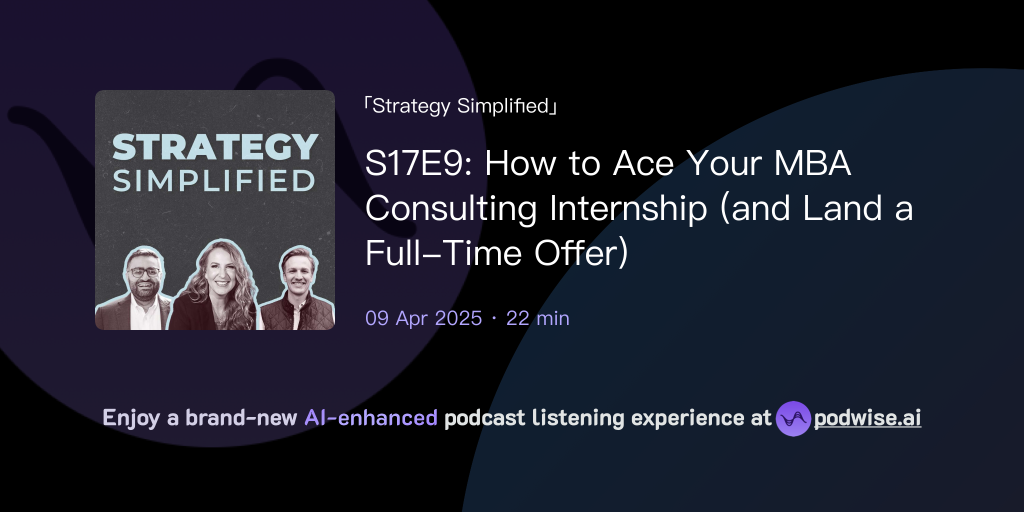 S17E9: How to Ace Your MBA Consulting Internship (and Land a Full-Time Offer) | Strategy ...