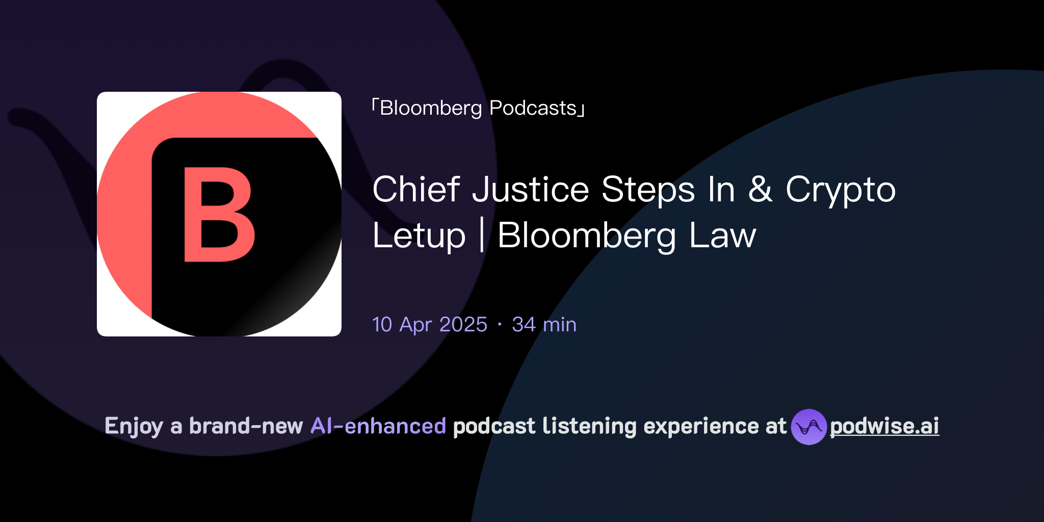 Chief Justice Steps In & Crypto Letup | Bloomberg Law | Bloomberg Podcasts | Podwise