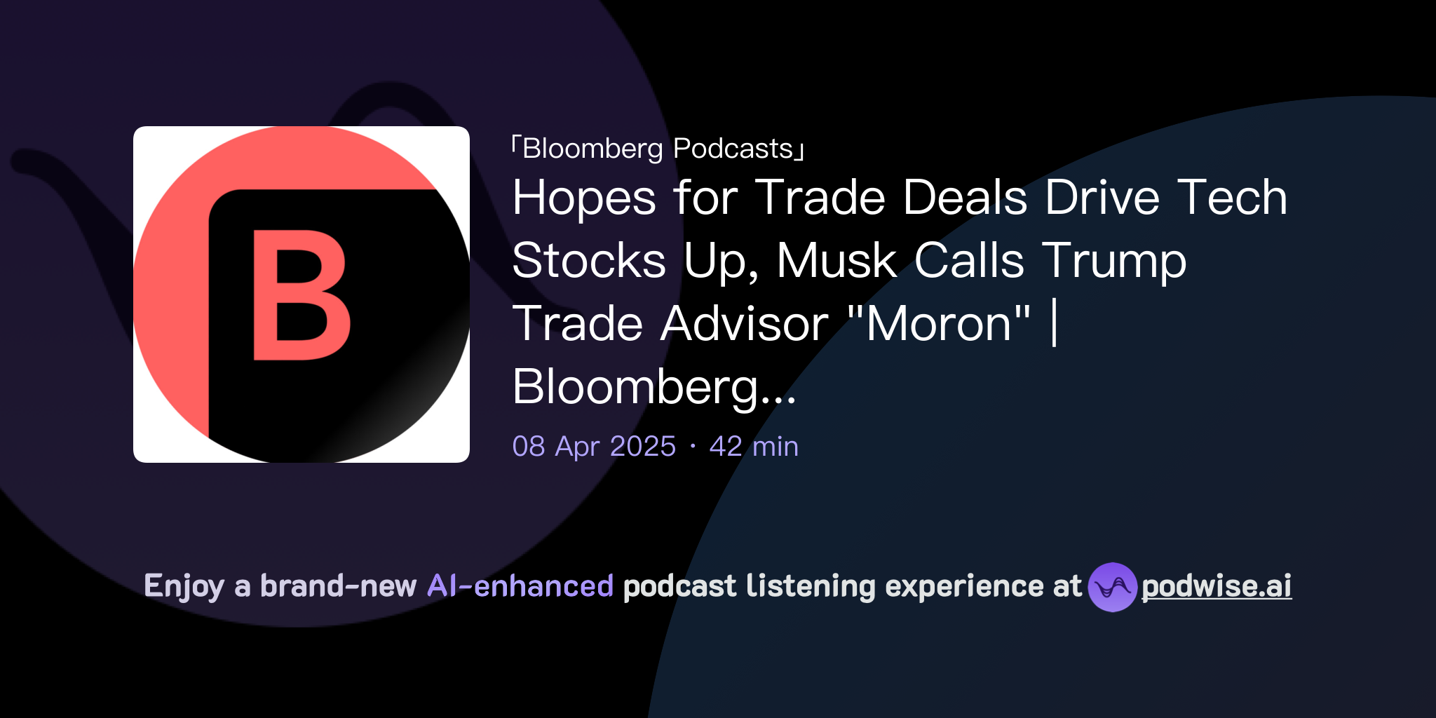 Hopes for Trade Deals Drive Tech Stocks Up, Musk Calls Trump Trade Advisor "Moron" | Bloomberg ...
