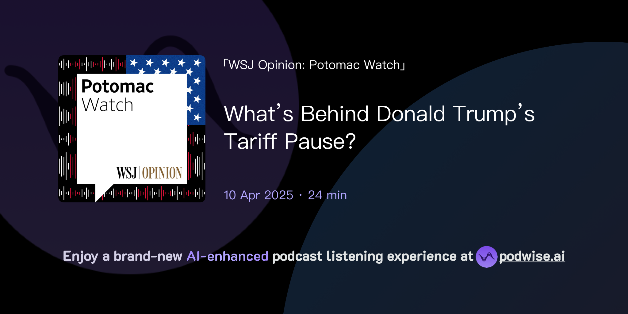 What’s Behind Donald Trump’s Tariff Pause? | WSJ Opinion: Potomac Watch ...