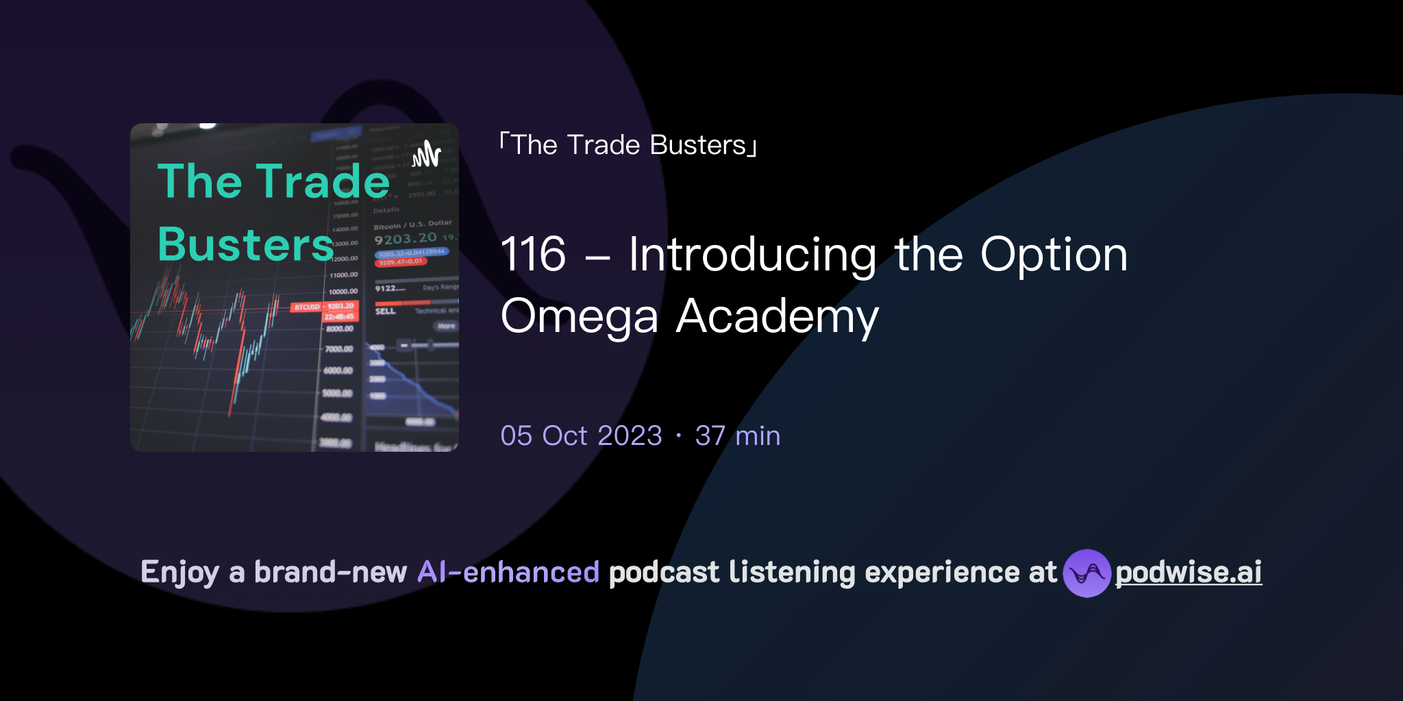 116 - Introducing the Option Omega Academy | The Trade Busters | Podwise