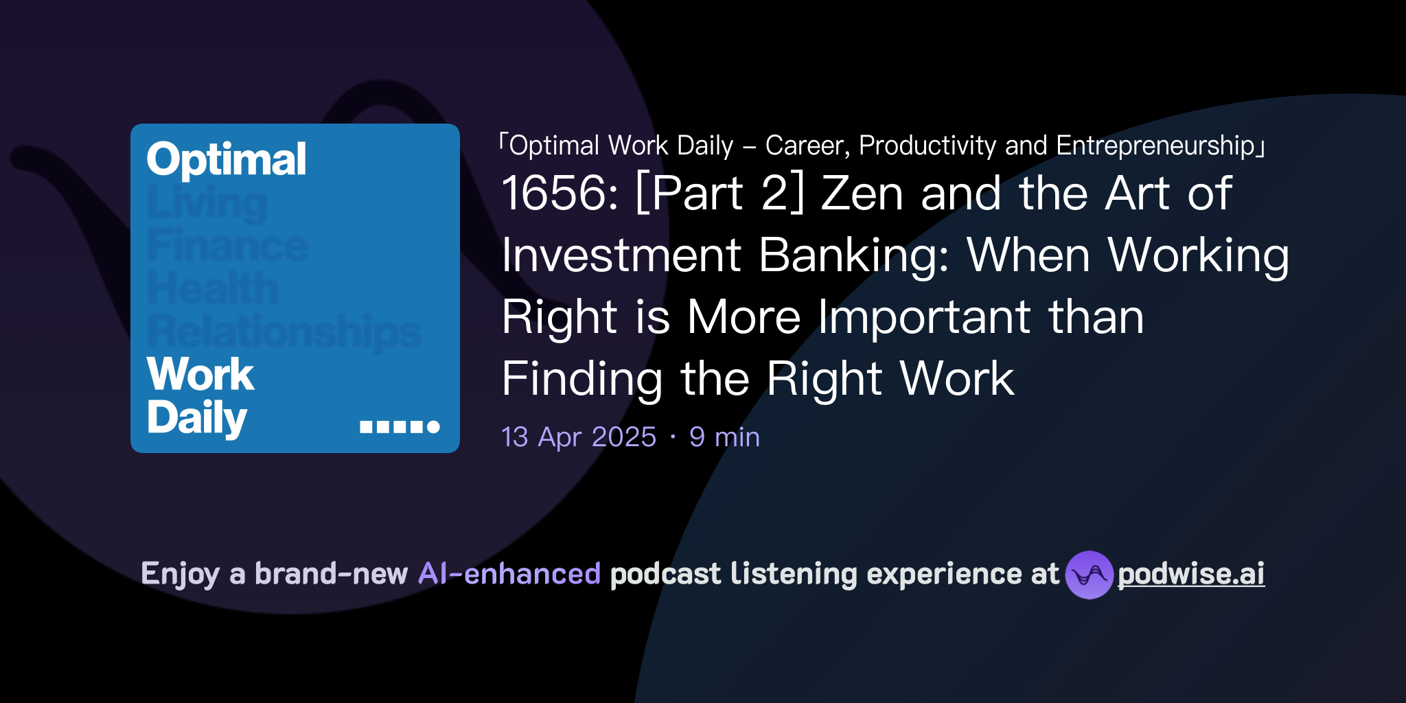 1656: [Part 2] Zen and the Art of Investment Banking: When Working Right is More Important than ...