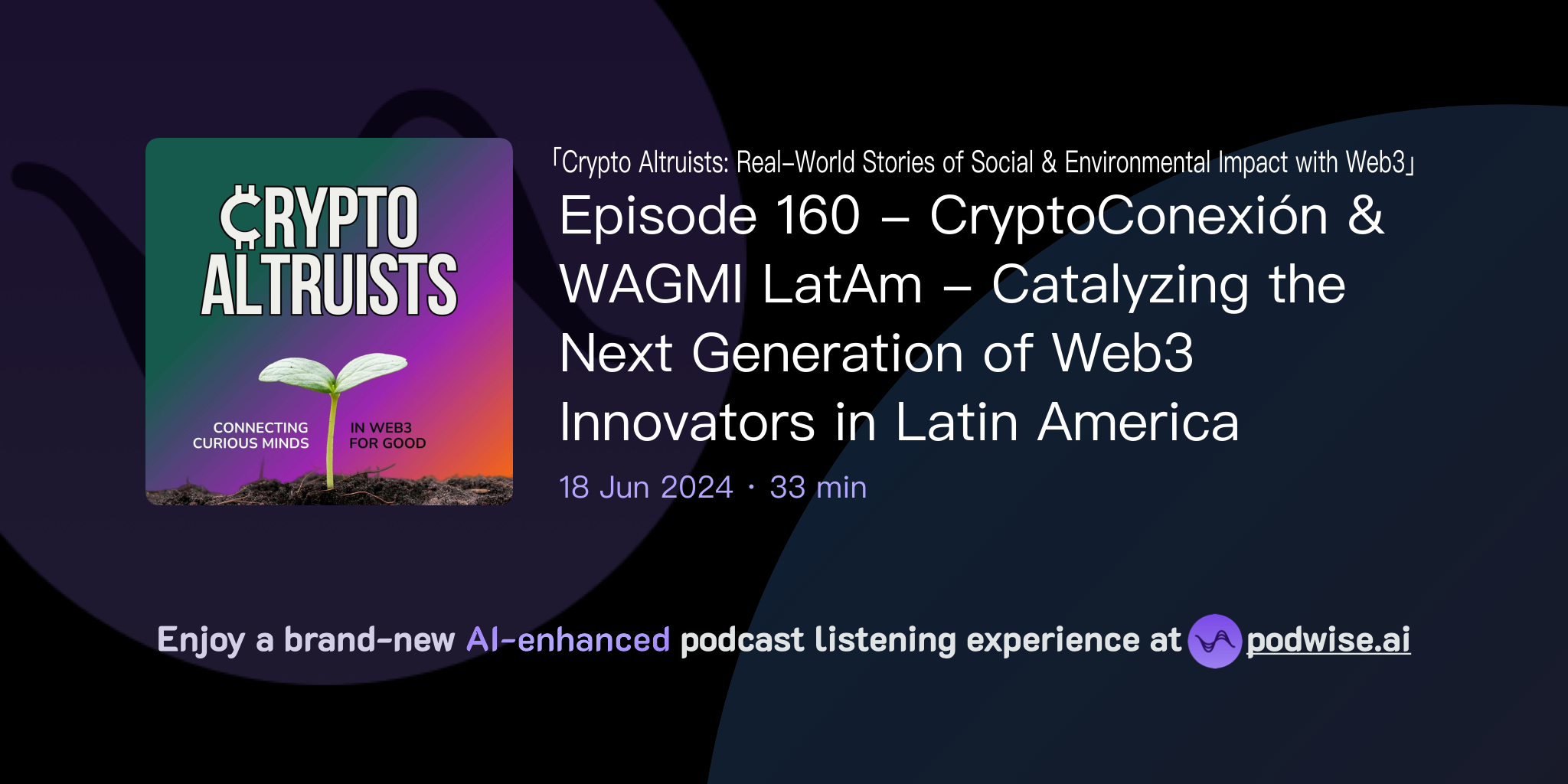 Episode 160 - CryptoConexión & WAGMI LatAm - Catalyzing the Next ...