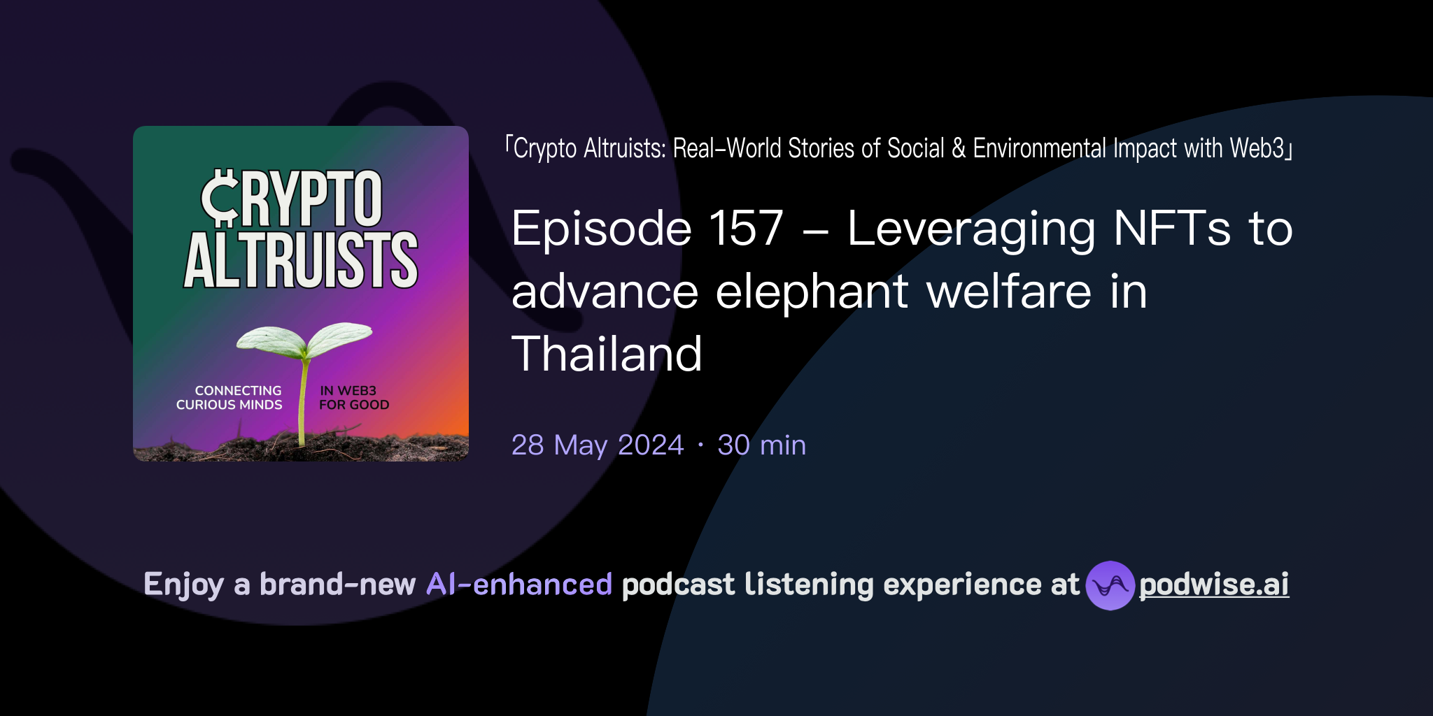 Episode 157 - Leveraging NFTs to advance elephant welfare in Thailand | Crypto Altruists: Real ...