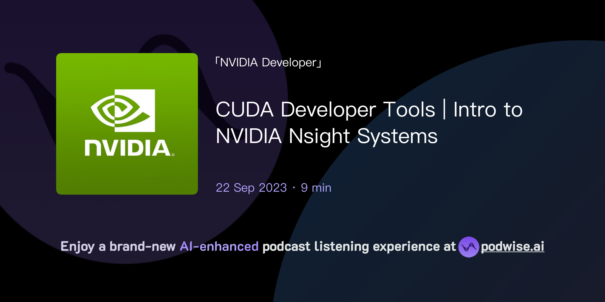 CUDA Developer Tools | Intro to NVIDIA Nsight Systems | NVIDIA Developer | Podwise