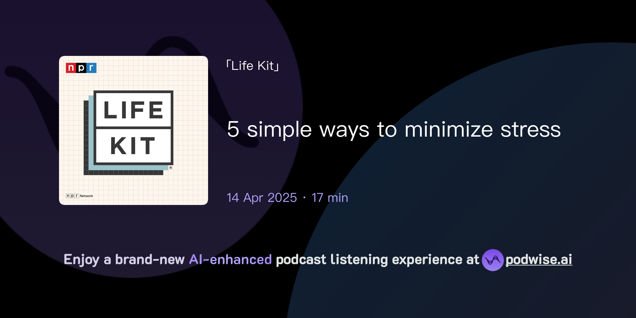 5 simple ways to minimize stress | Life Kit | Podwise