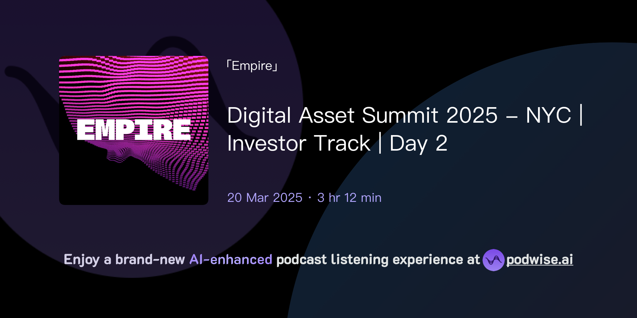 Digital Asset Summit 2025 - NYC | Investor Track | Day 2 | Empire | Podwise