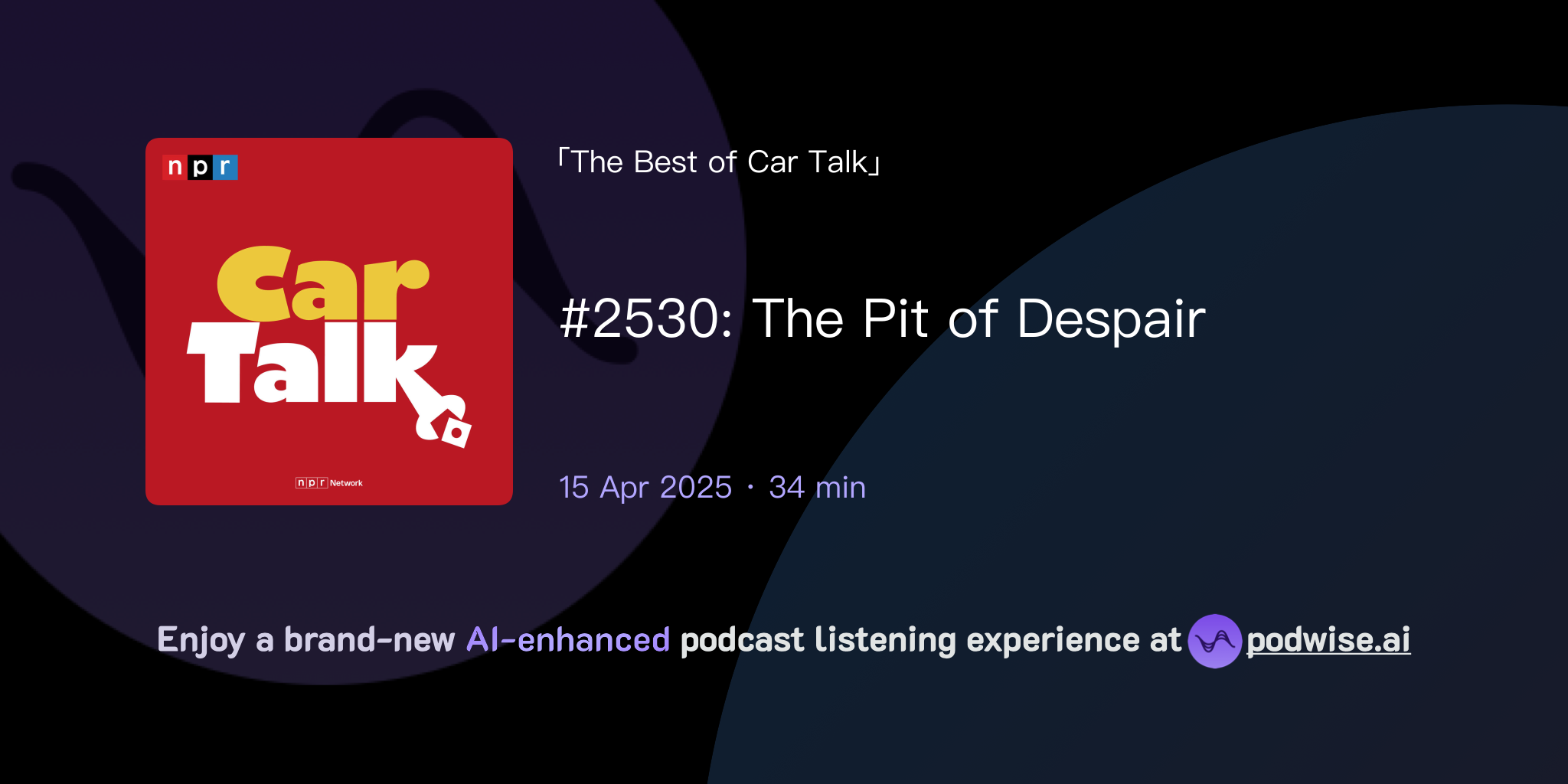 #2530: The Pit of Despair | The Best of Car Talk | Podwise