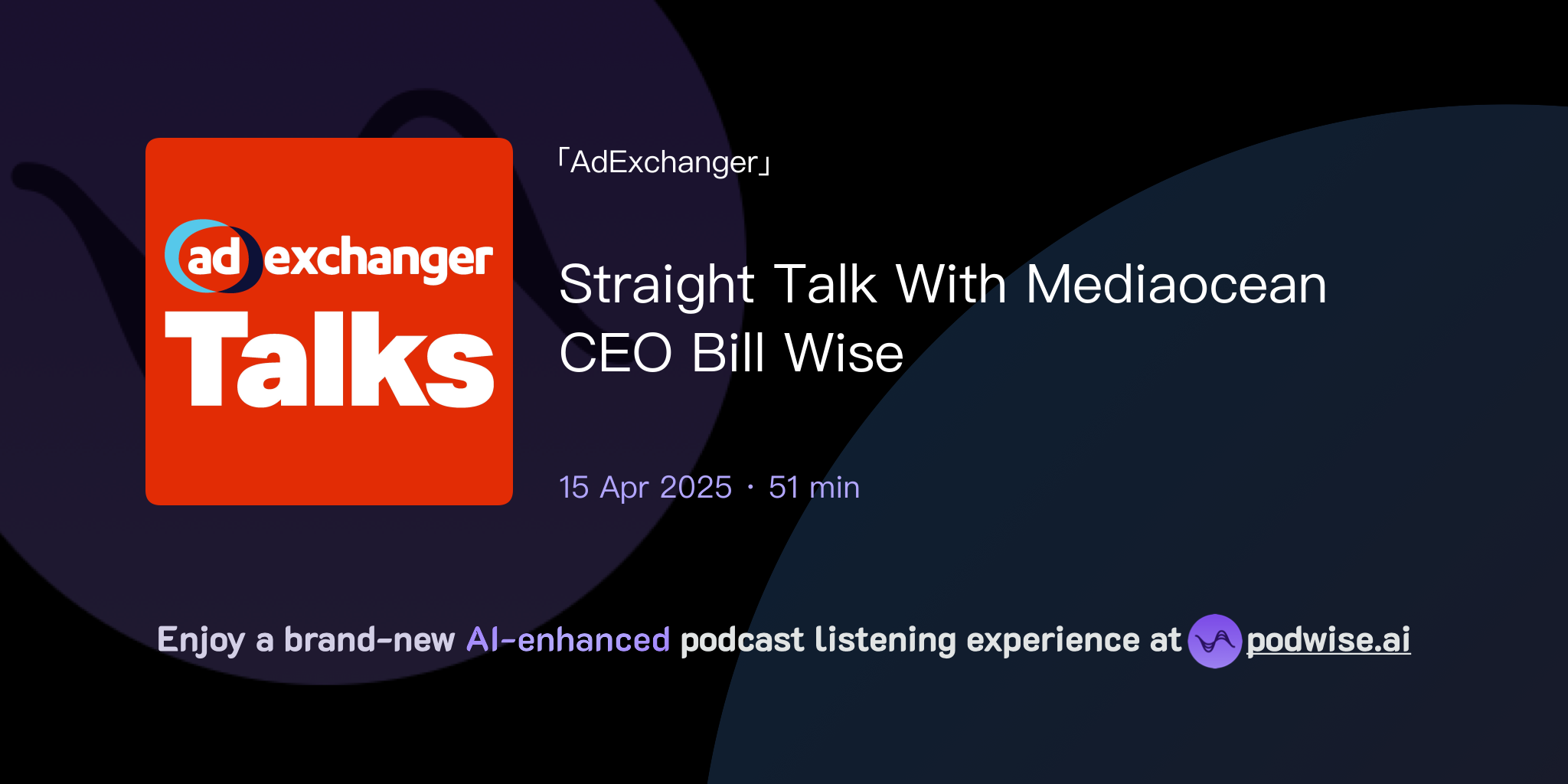 Straight Talk With Mediaocean CEO Bill Wise | AdExchanger | Podwise