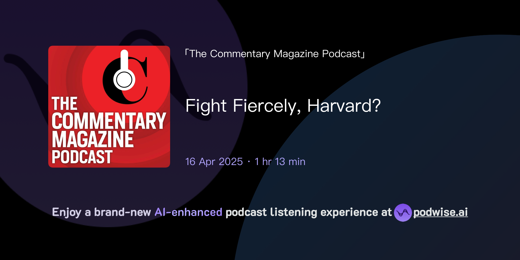 Fight Fiercely, Harvard? | The Commentary Magazine Podcast | Podwise