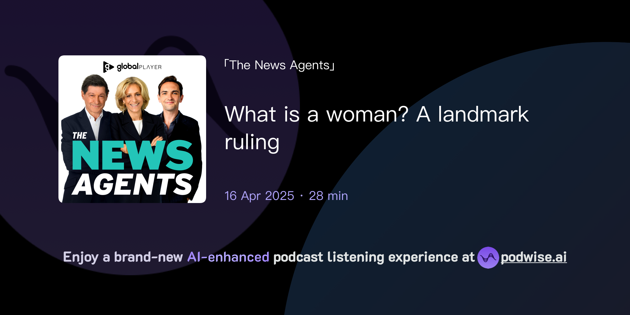 What is a woman? A landmark ruling | The News Agents | Podwise