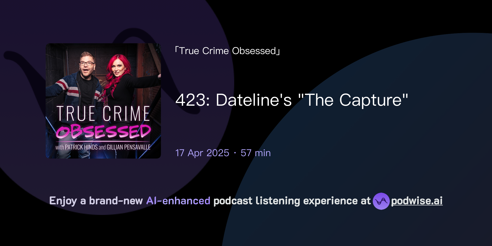 423: Dateline's "The Capture" | True Crime Obsessed | Podwise