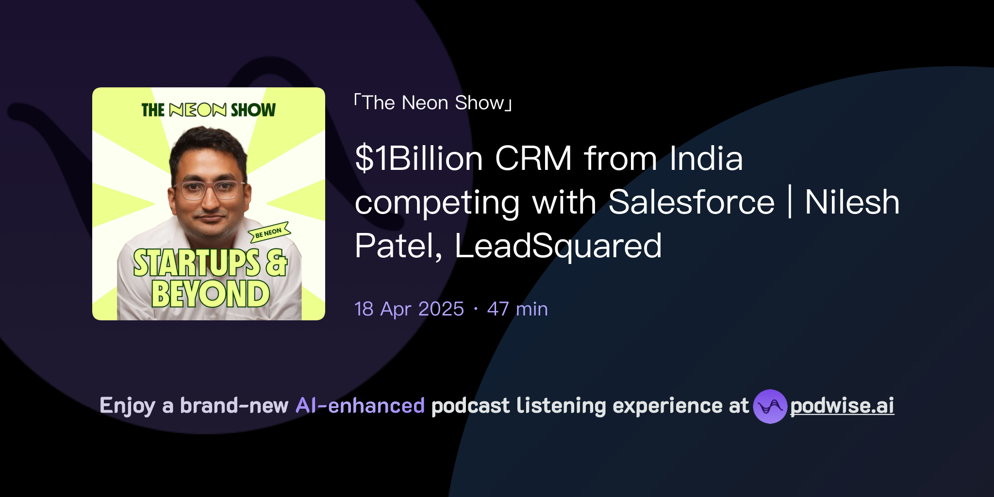 $1Billion CRM from India competing with Salesforce | Nilesh Patel, LeadSquared | The Neon Show ...