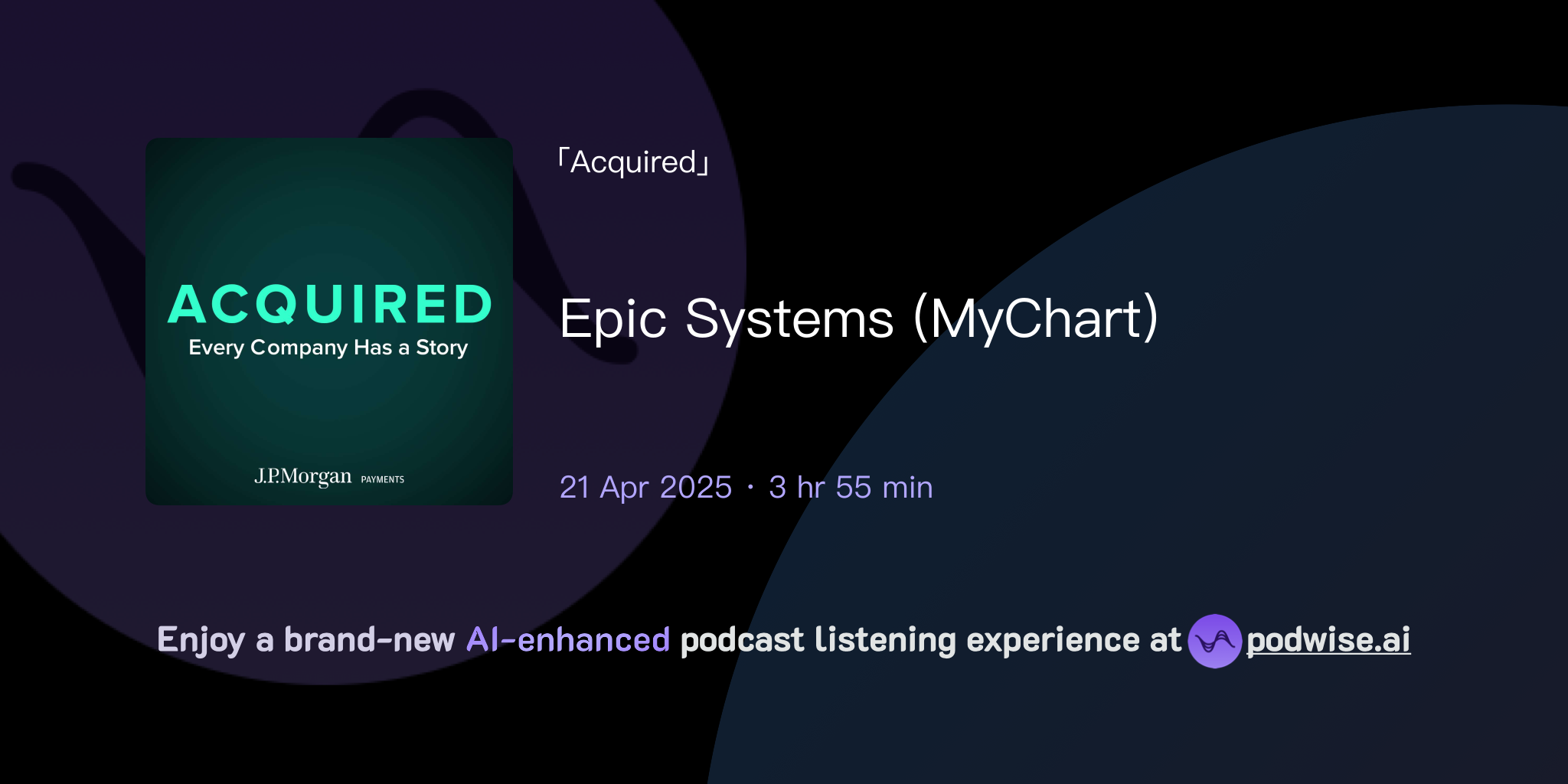 Epic Systems (MyChart) | Acquired | Podwise