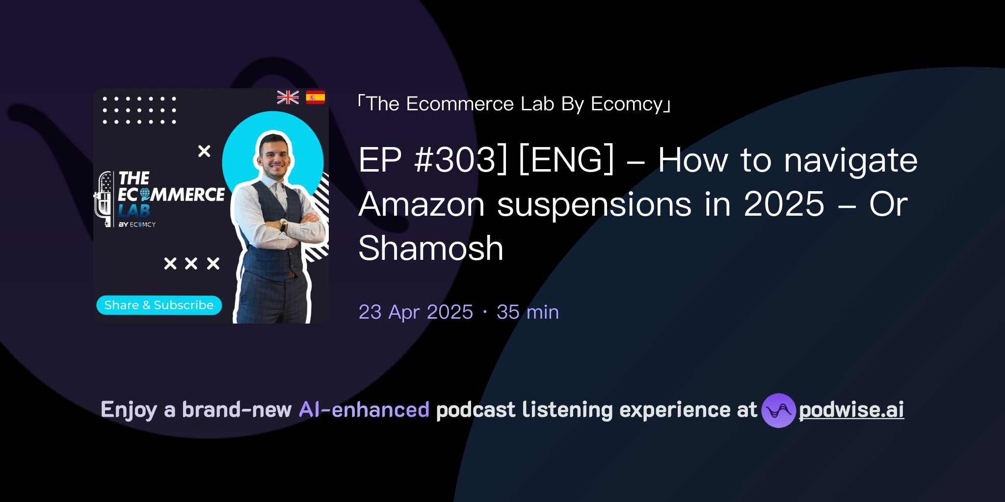 EP #303] [ENG] - How to navigate Amazon suspensions in 2025 - Or Shamosh | The Ecommerce Lab By ...