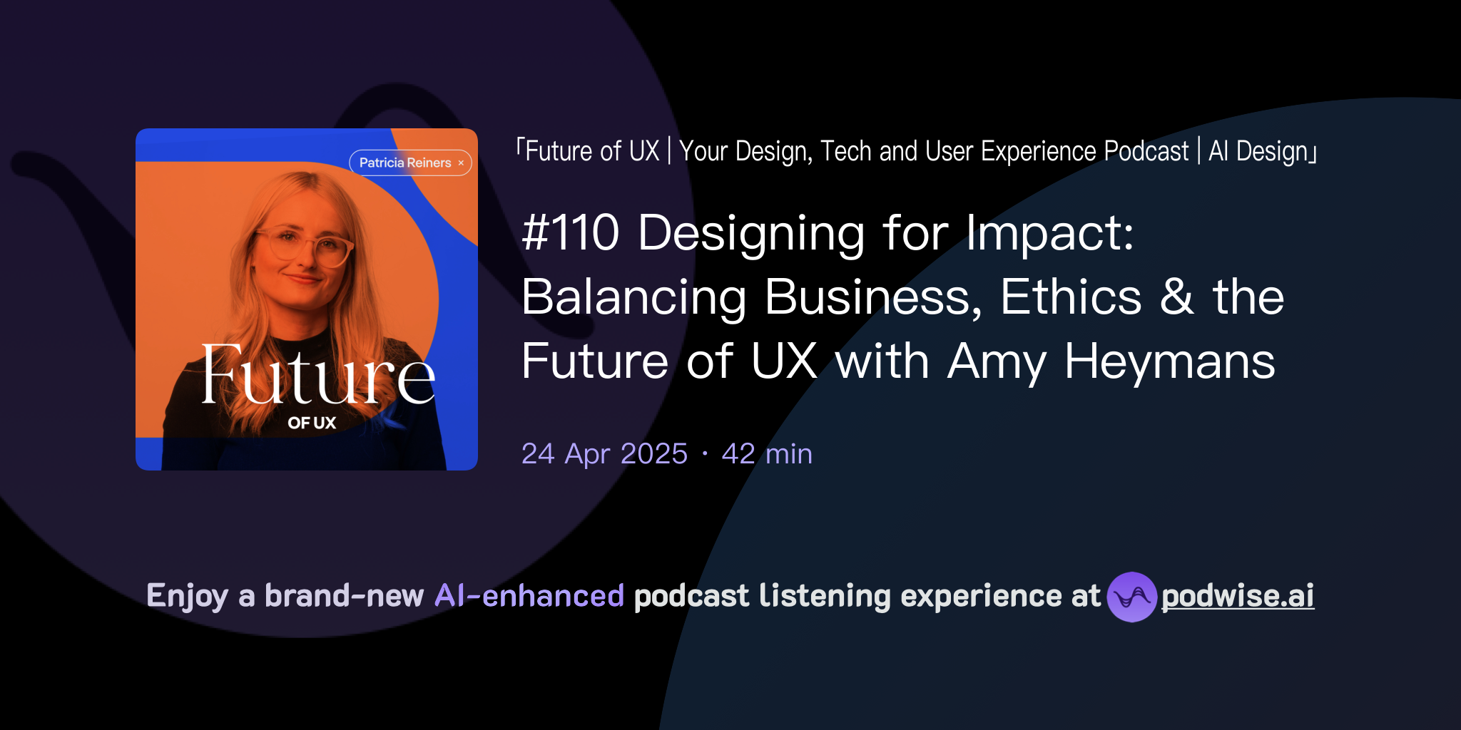 #110 Designing for Impact: Balancing Business, Ethics & the Future of UX with Amy Heymans ...