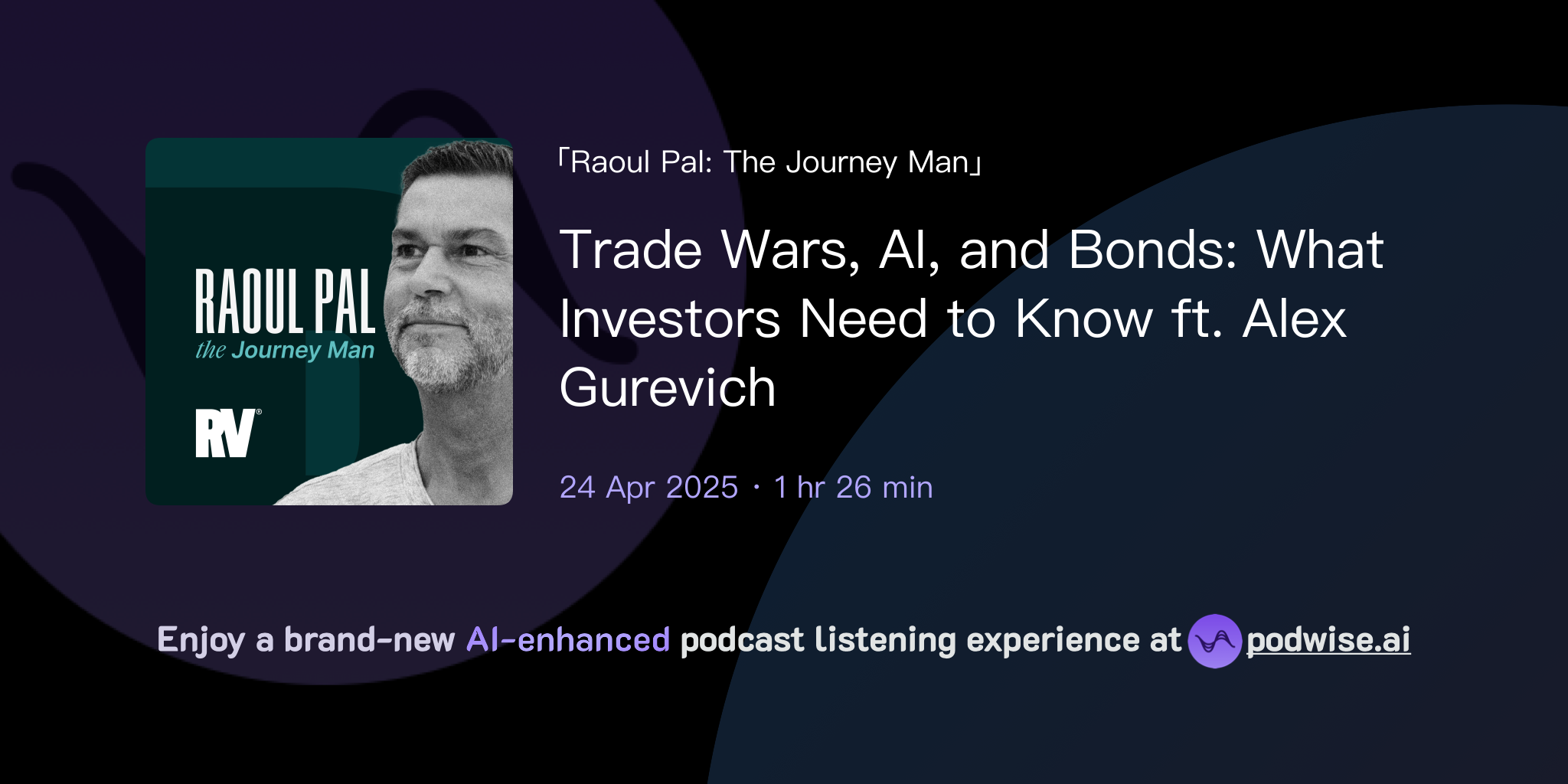 Trade Wars, AI, and Bonds: What Investors Need to Know ft. Alex Gurevich | Raoul Pal: The ...