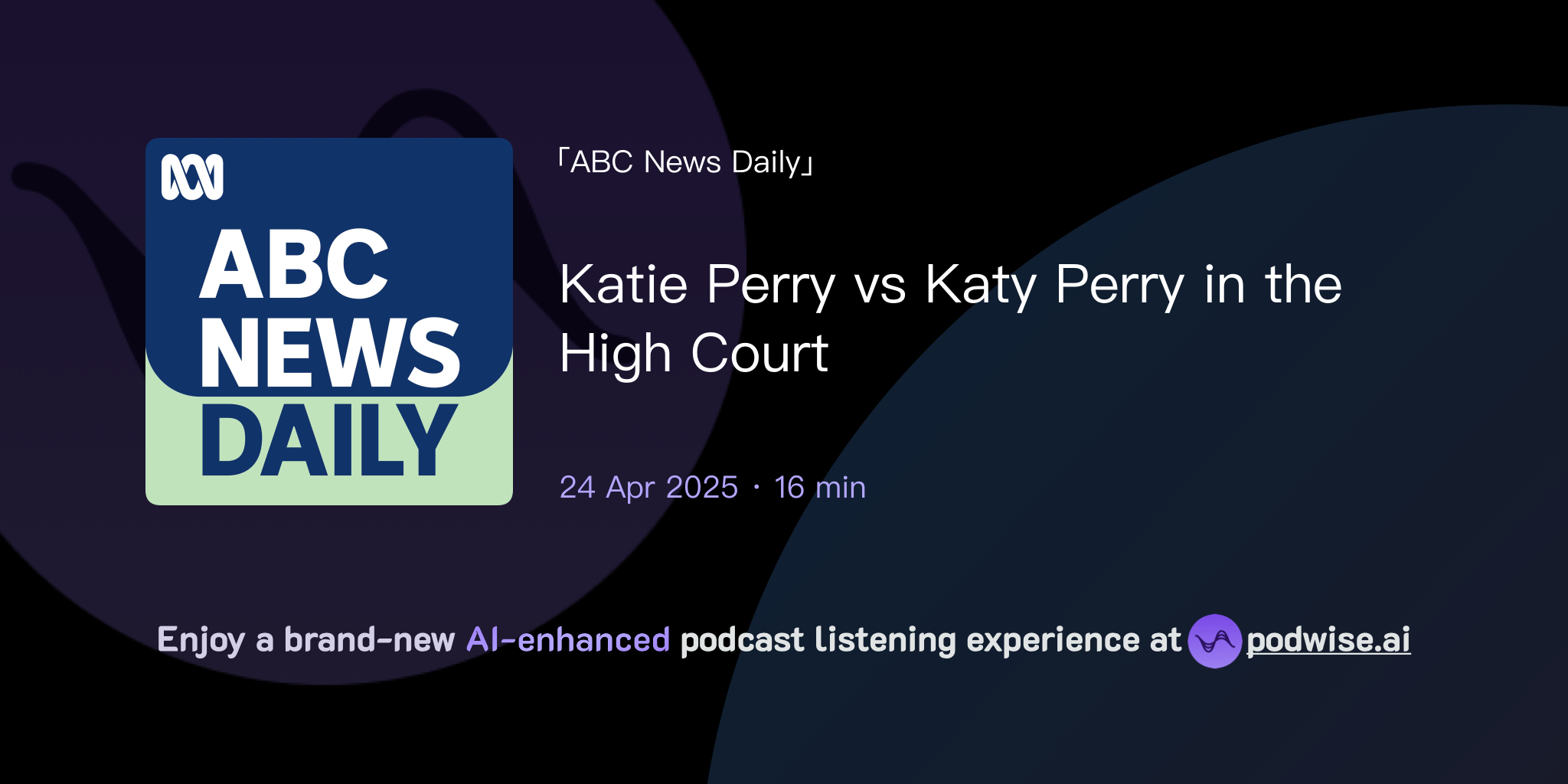 Katie Perry vs Katy Perry in the High Court | ABC News Daily | Podwise